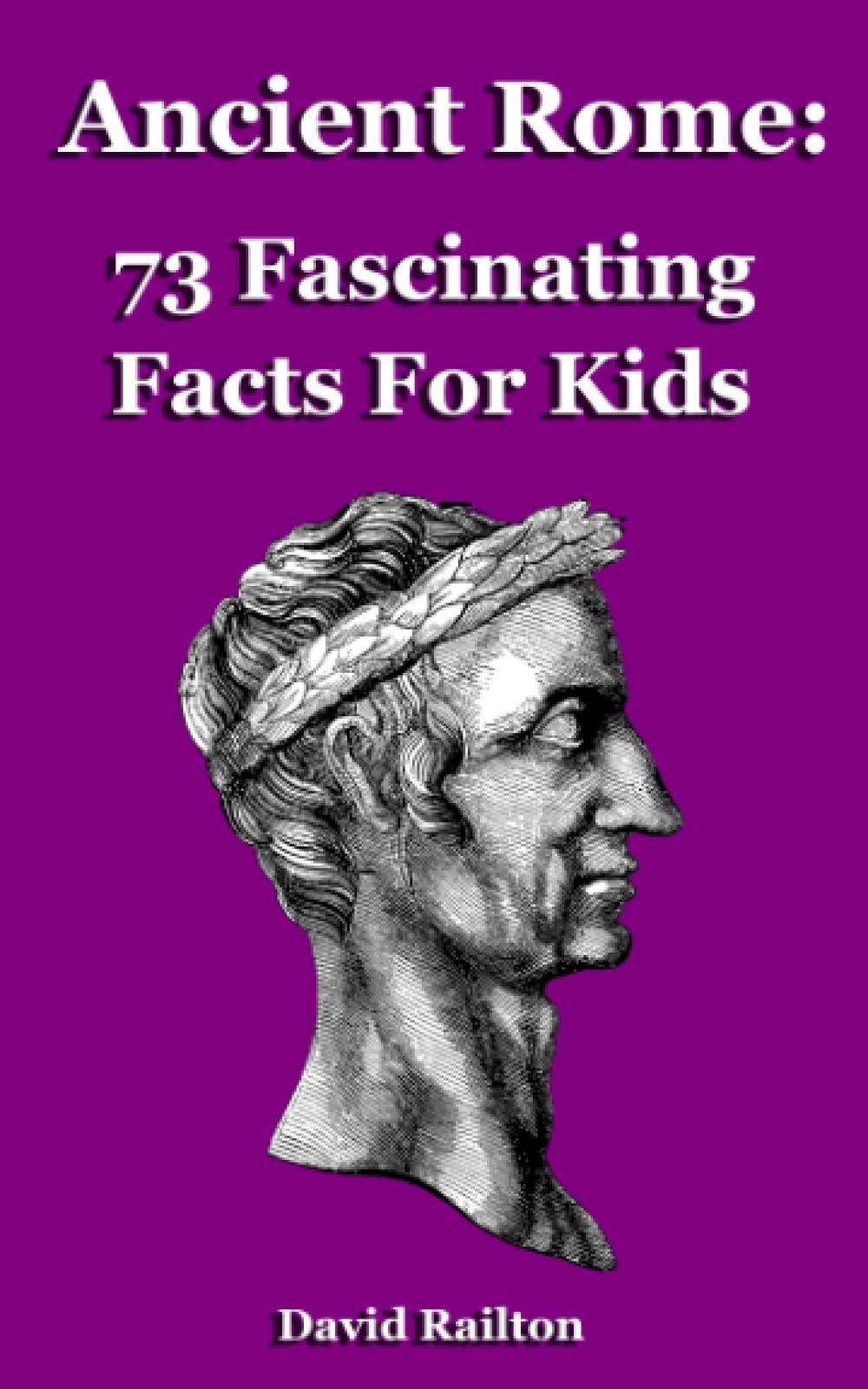 100 Fascinating Facts About Ancient Rome For Kids – QSEQNN