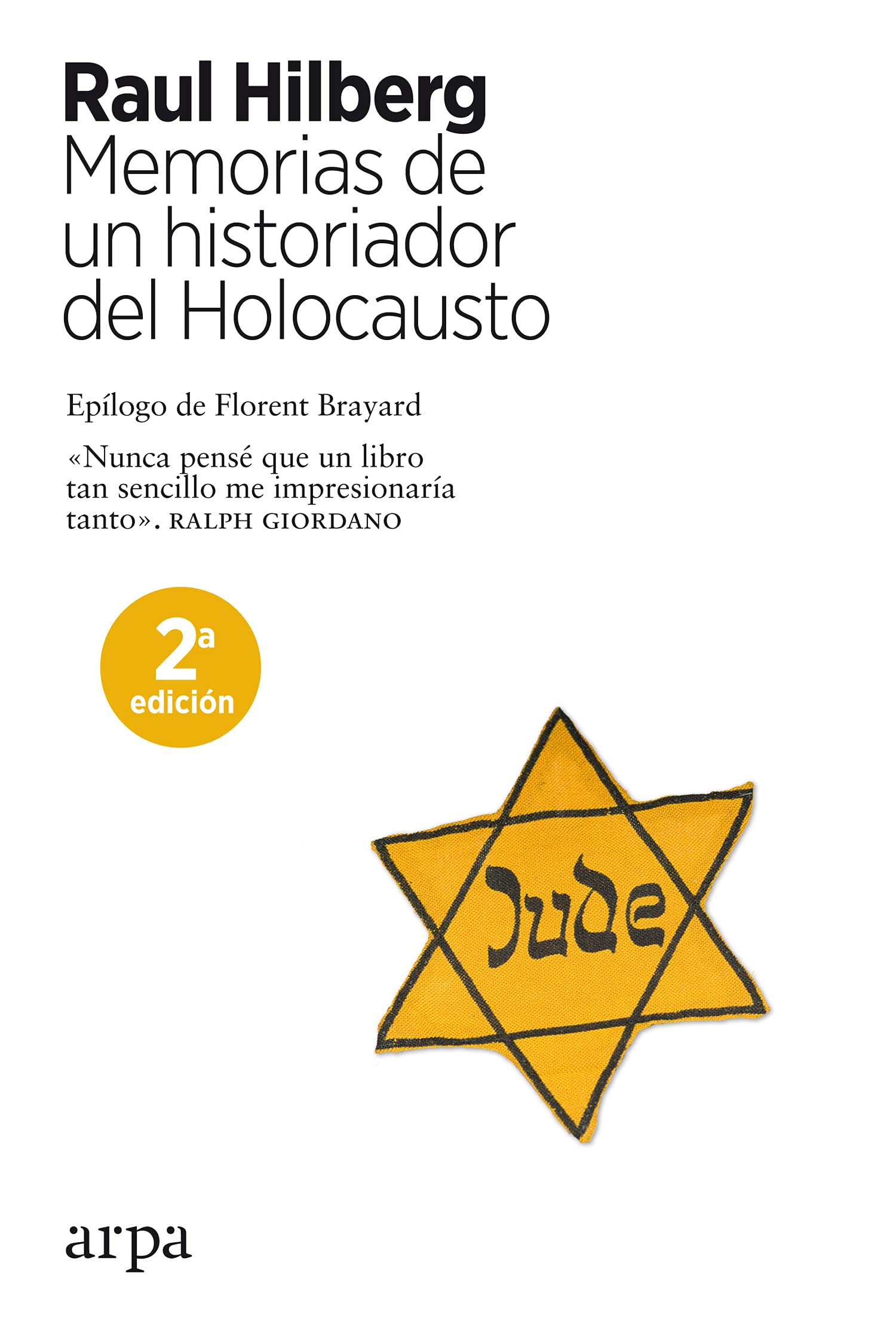 Memorias de un historiador del Holocausto (Autobiografía) : Hilberg ...