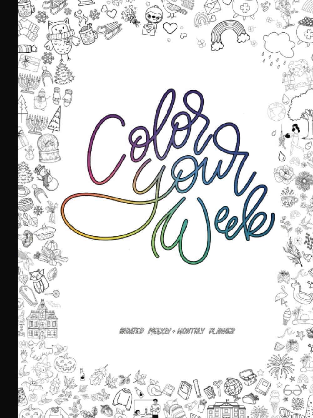 Color Your Week | An Undated Weekly & Monthly Coloring Book Planner ...