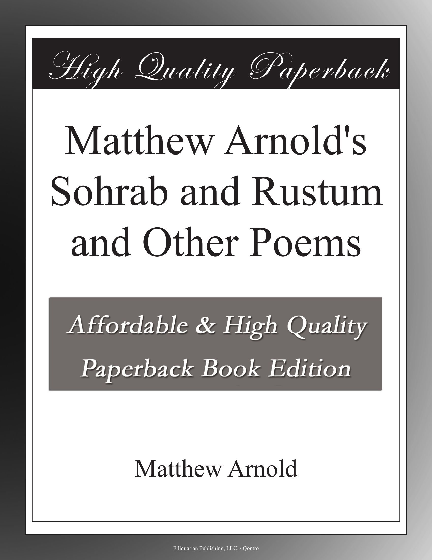 Matthew Arnold's Sohrab and Rustum and Other Poems: Arnold, Matthew ...