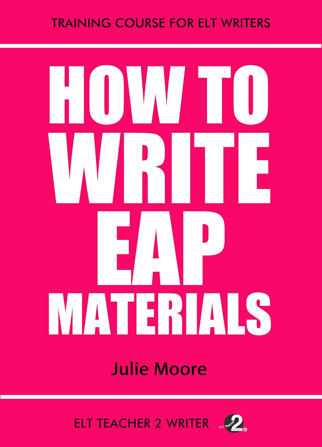 How To Write EAP Materials (Training Course For ELT Writers Book 13 ...