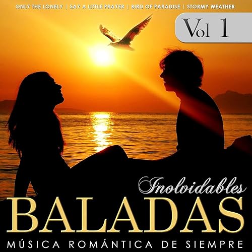 Baladas Inolvidables. Música Romántica de Siempre Vol. 1 di Varios ...
