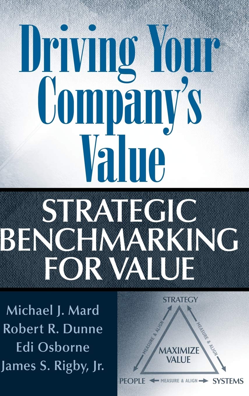 Amazon.com: Driving Your Company's Value: Strategic Benchmarking for ...