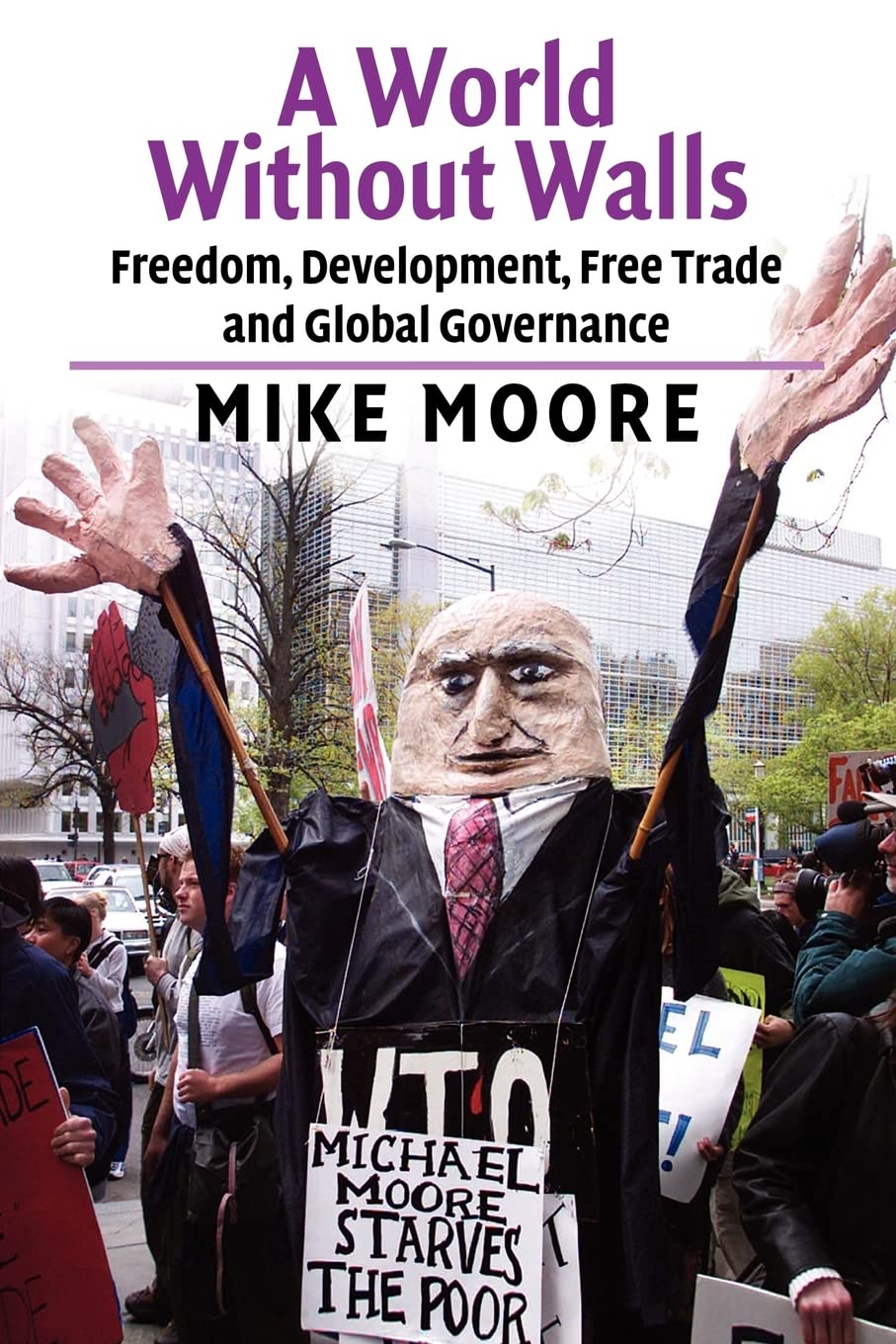 A World without Walls: Freedom, Development, Free Trade and Global ...