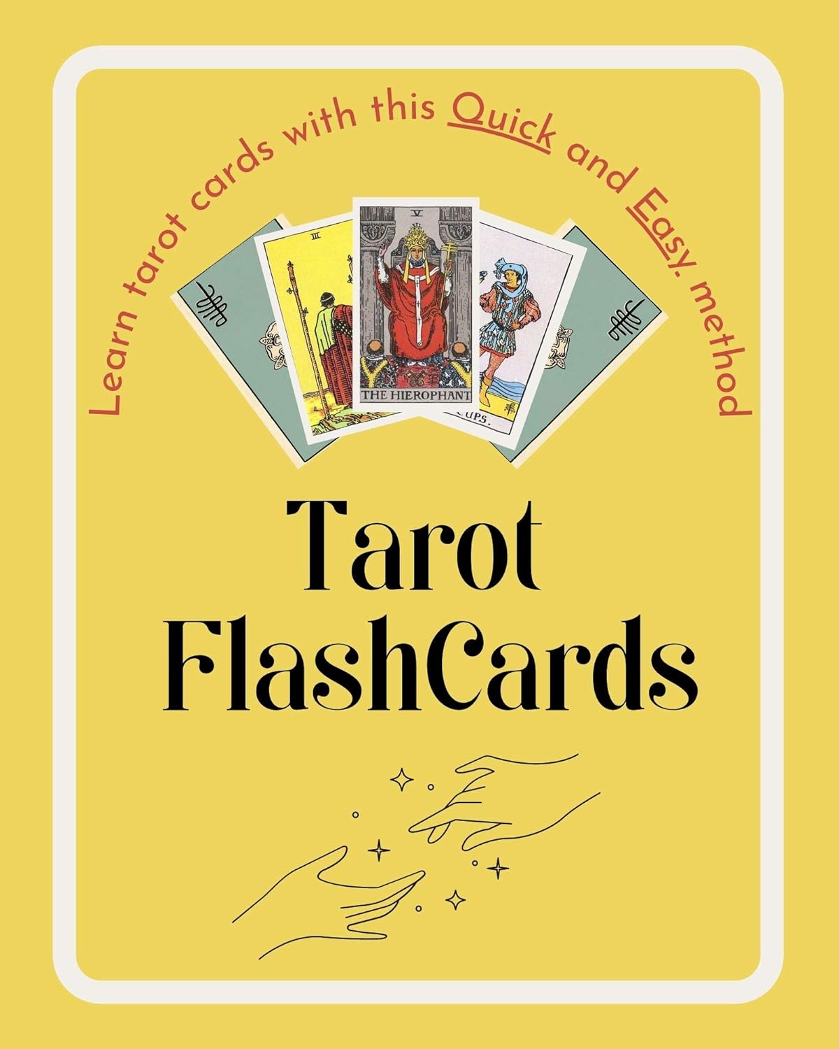 Tarot Flash Cards: Learn Tarot Card Meanings Quickly and Easily: The ...