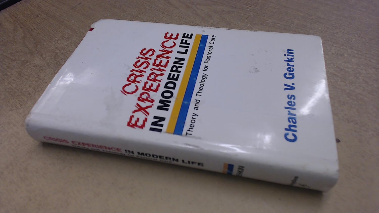 Crisis Experience In Modern Life Theory and Theology for Pastoral Care ...