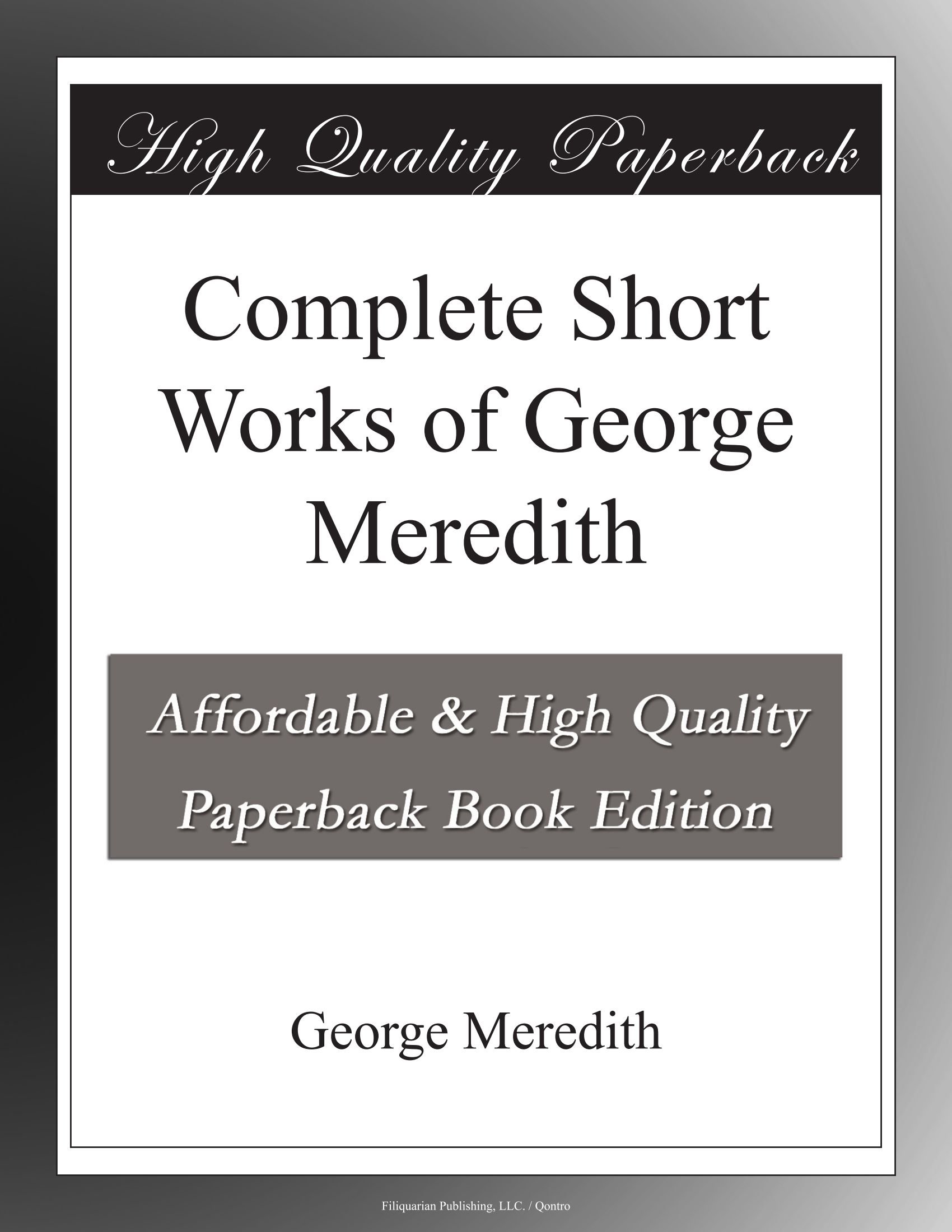 Complete Short Works of George Meredith: Meredith, George: Amazon.com ...