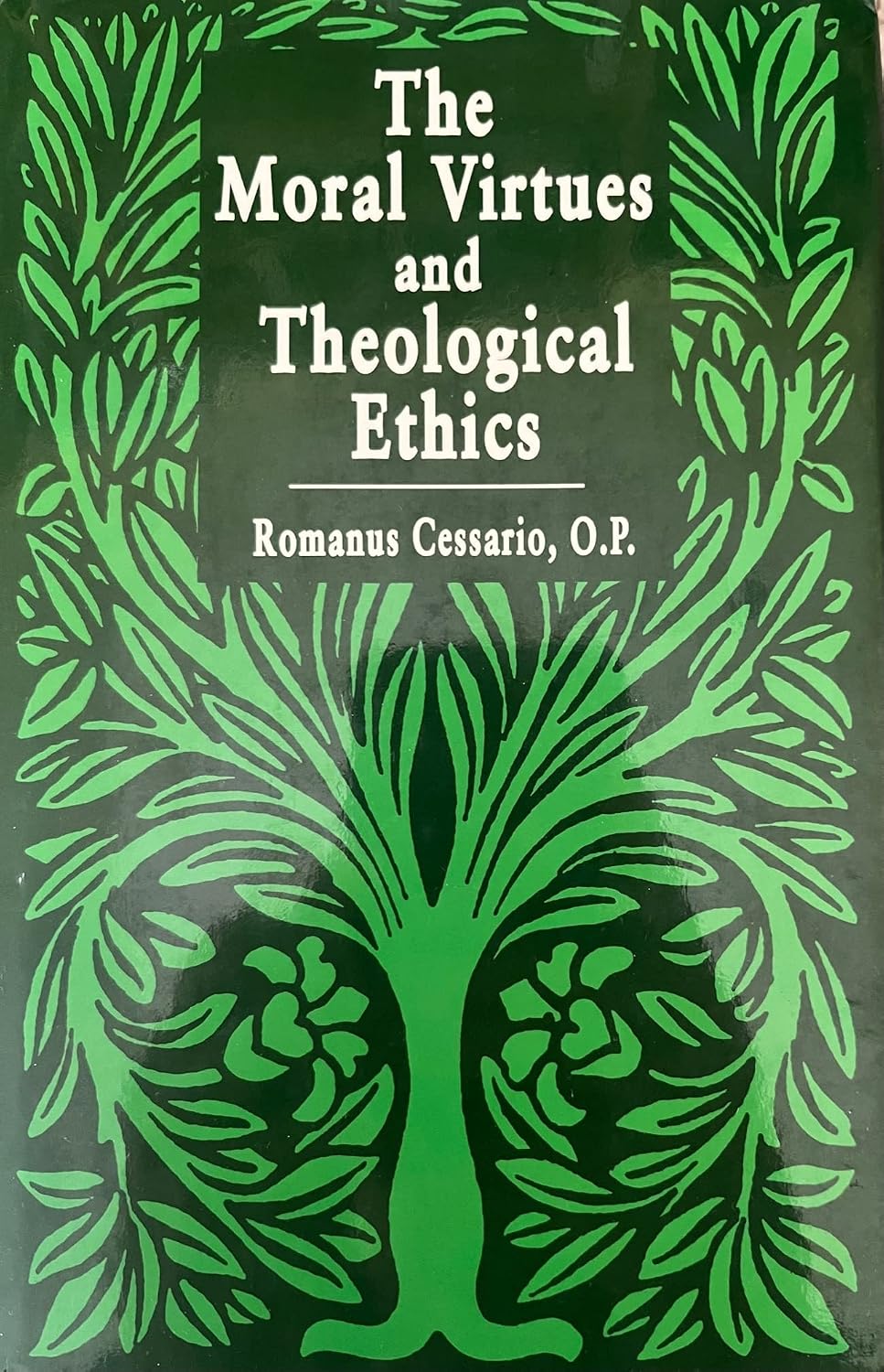 Moral Virtues and Theological Ethics: Cessario, Romanus: 9780268013882 ...