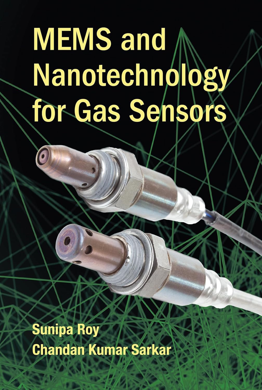 MEMS and Nanotechnology for Gas Sensors: Roy, Sunipa, Sarkar, Chandan ...