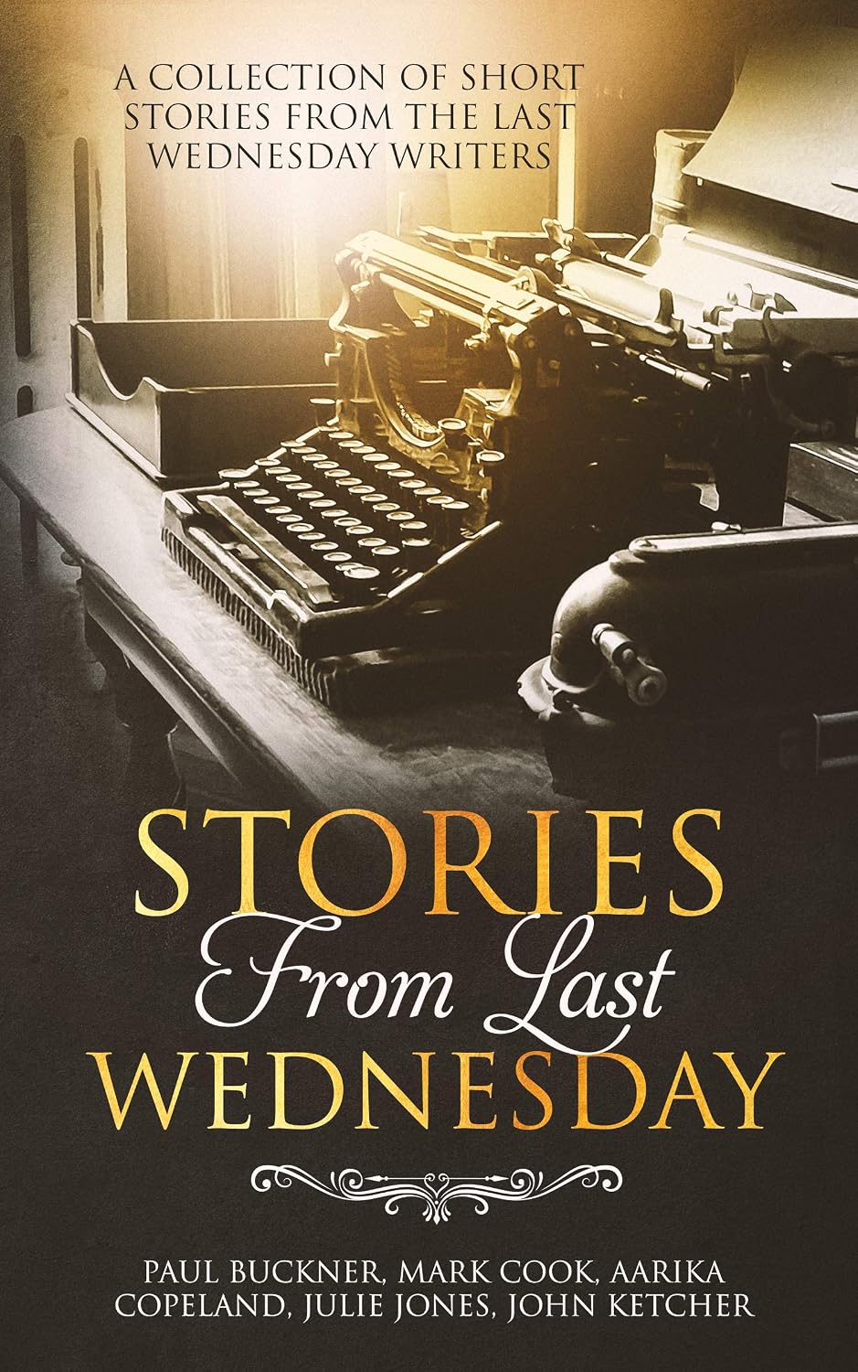 Stories from Last Wednesday - Kindle edition by Buckner, Paul, Cook ...