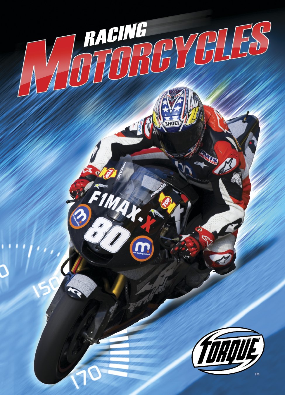 Racing Motorcycles (Torque: World's Fastest) (Torque Books): Denny Von ...