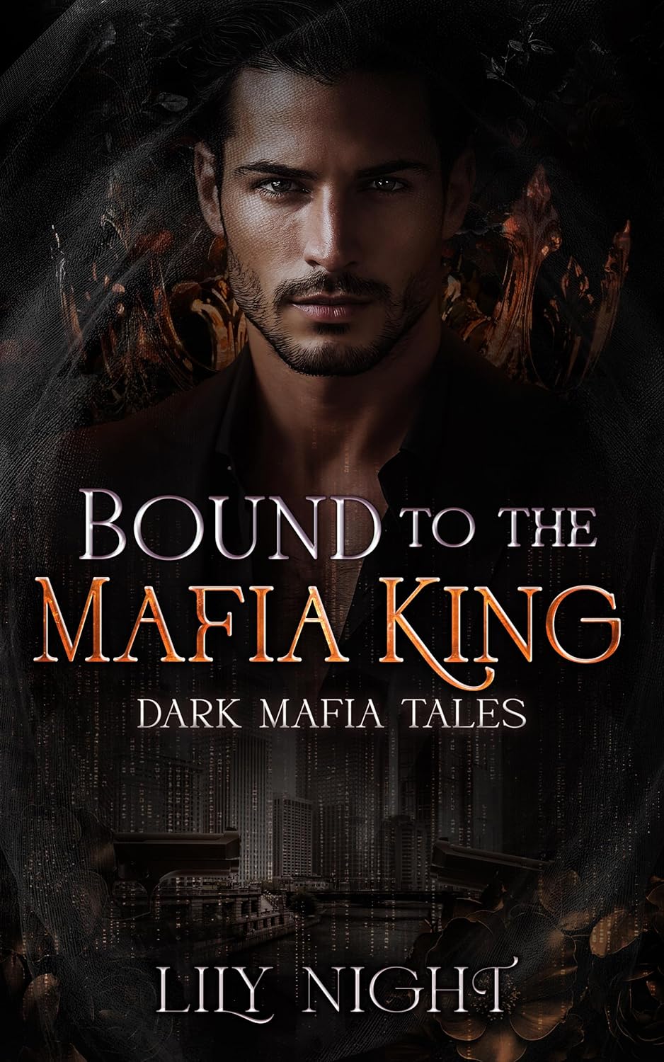 Bound to the Mafia King: Dark Mafia Romance. Forced Proximity. Forbidden Love. (Dark Mafia Tales ...