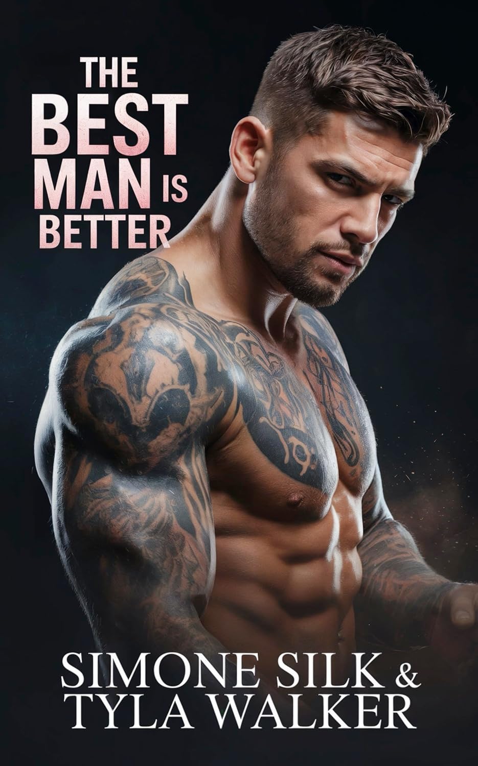 The Best Man Is Better - Kindle edition by Silk, Simone, Walker, Tyla ...