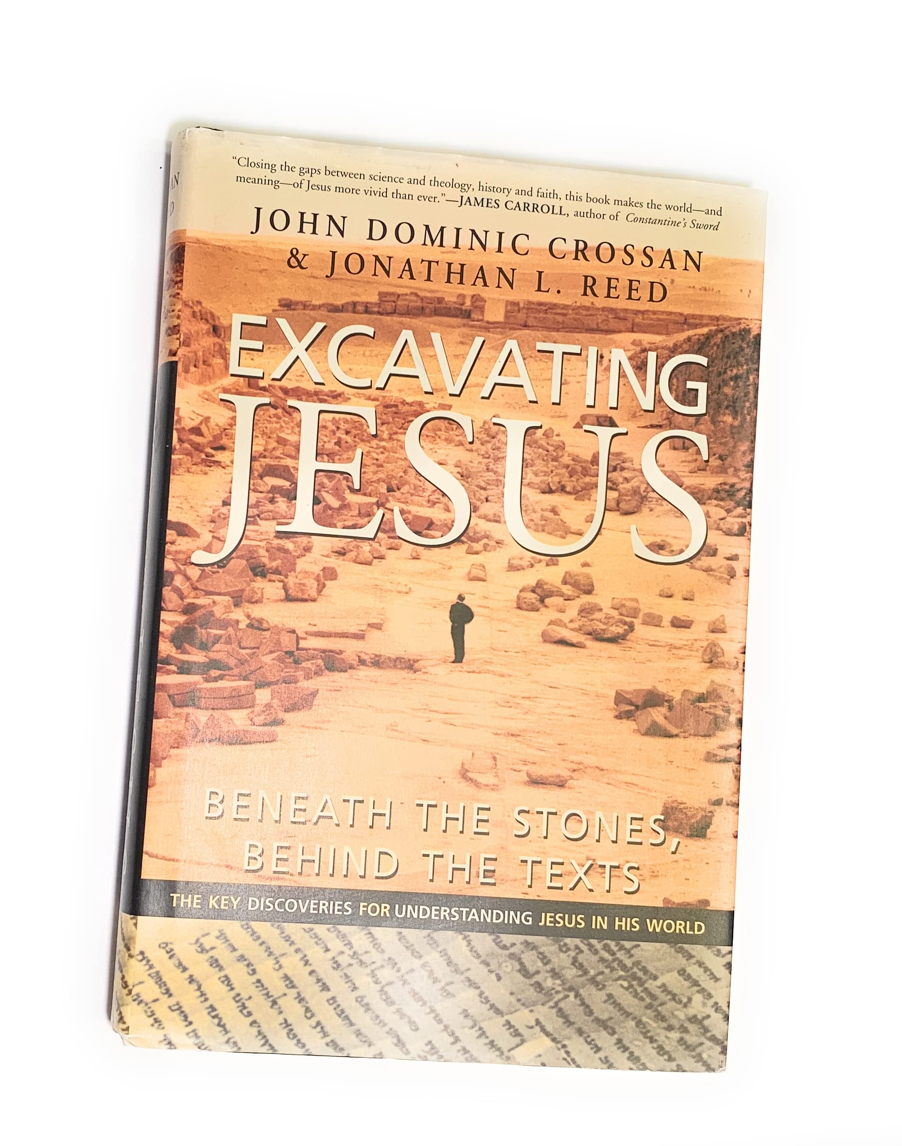 Excavating Jesus: Beneath the Stones, Behind the Texts: Crossan, John ...