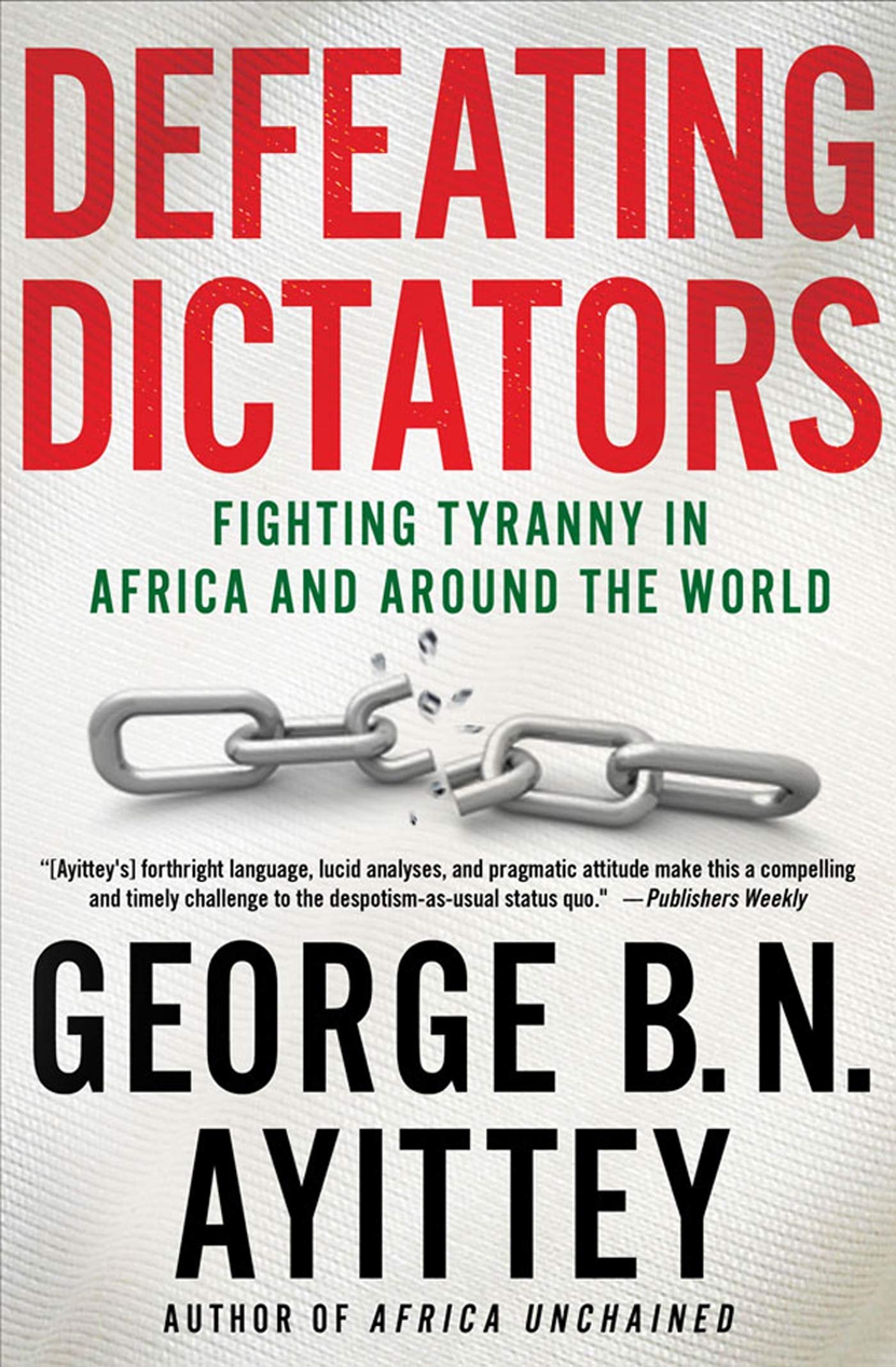 Defeating Dictators: Fighting Tyranny in Africa and Around the World ...