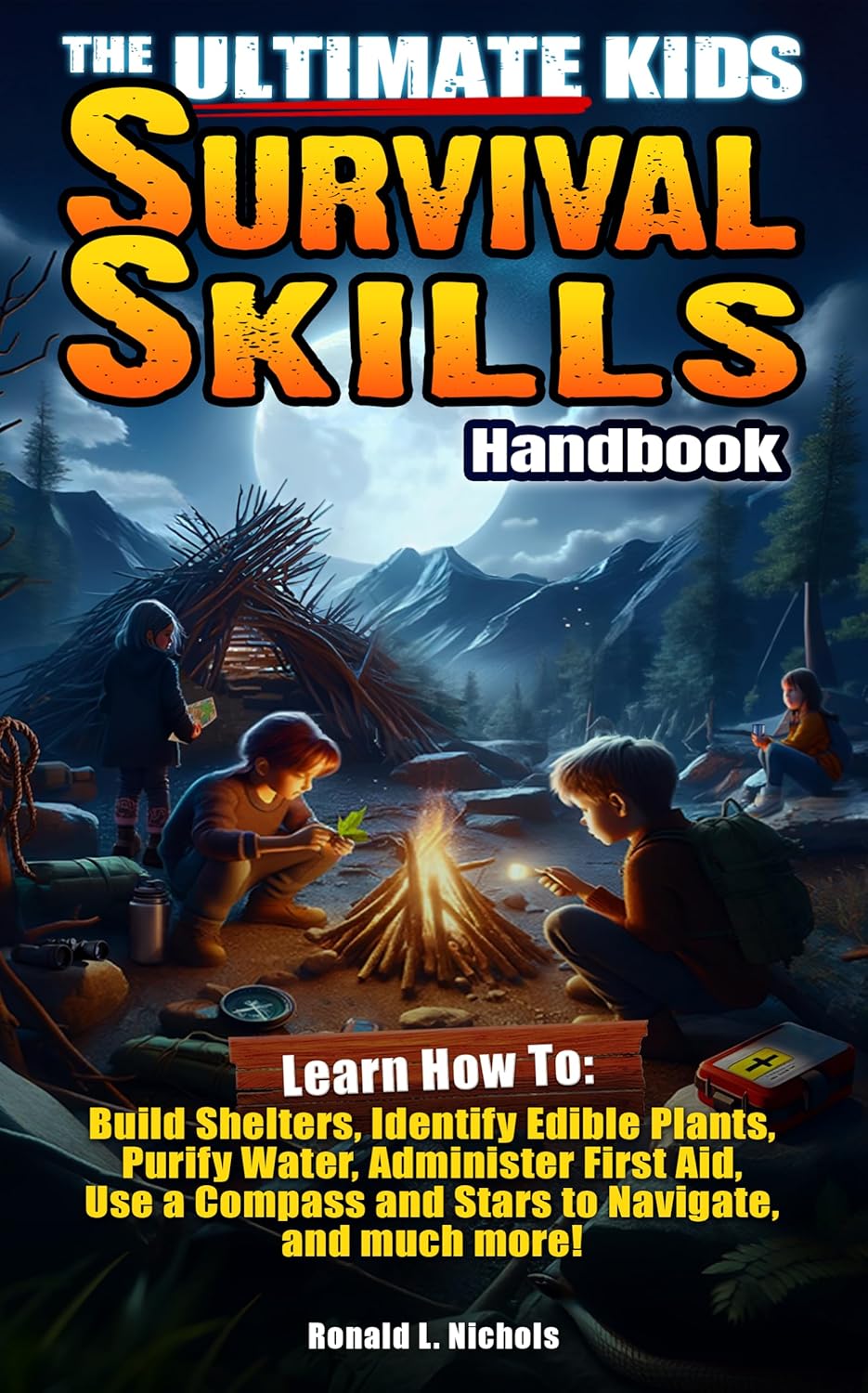 Amazon | The Ultimate Kids Survival Skills Handbook: Learn How To ...
