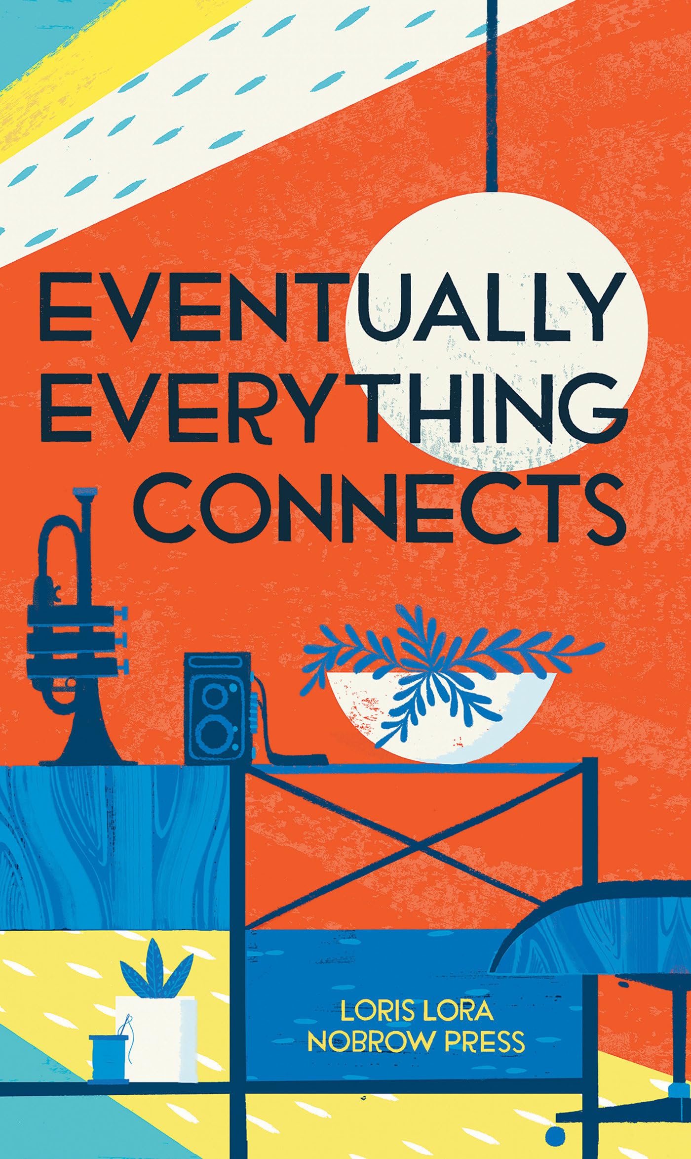 EVENTUALLY EVERYTHING CONNECTS (Leporello): Amazon.co.uk: LORIS LORA: 9781907704888: Books