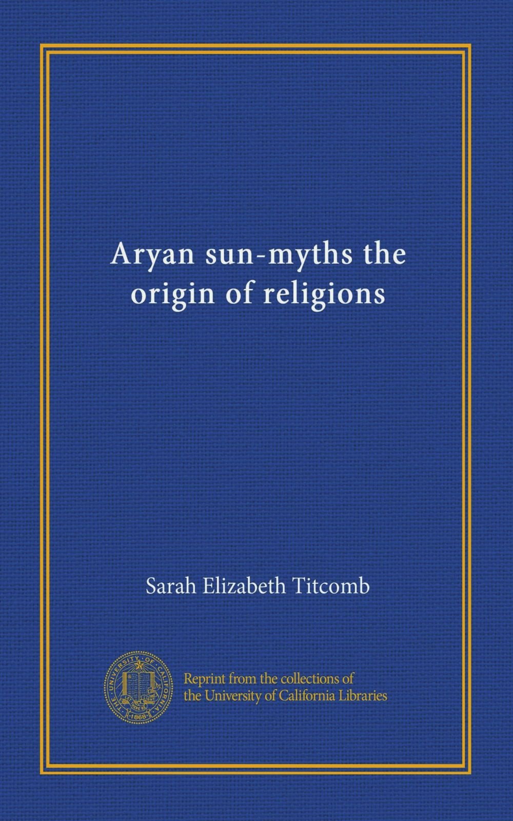 Amazon.co.jp: Aryan sun-myths the origin of religions : Titcomb, Sarah ...