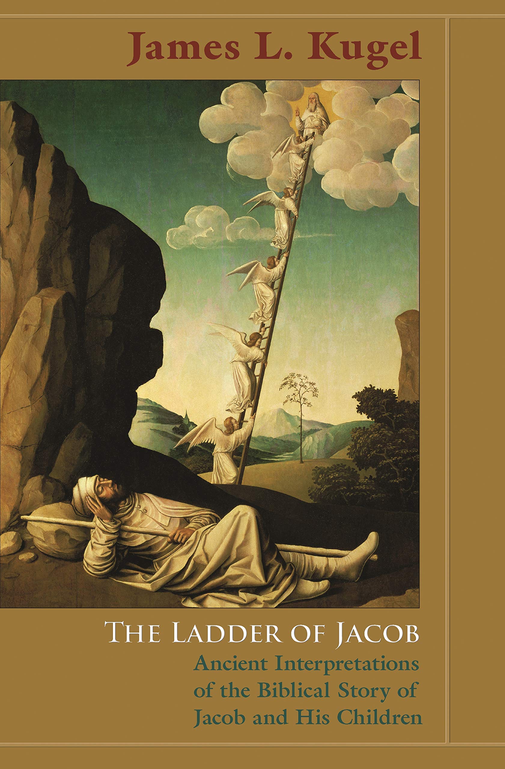 The Ladder of Jacob: Ancient Interpretations of the Biblical Story of ...