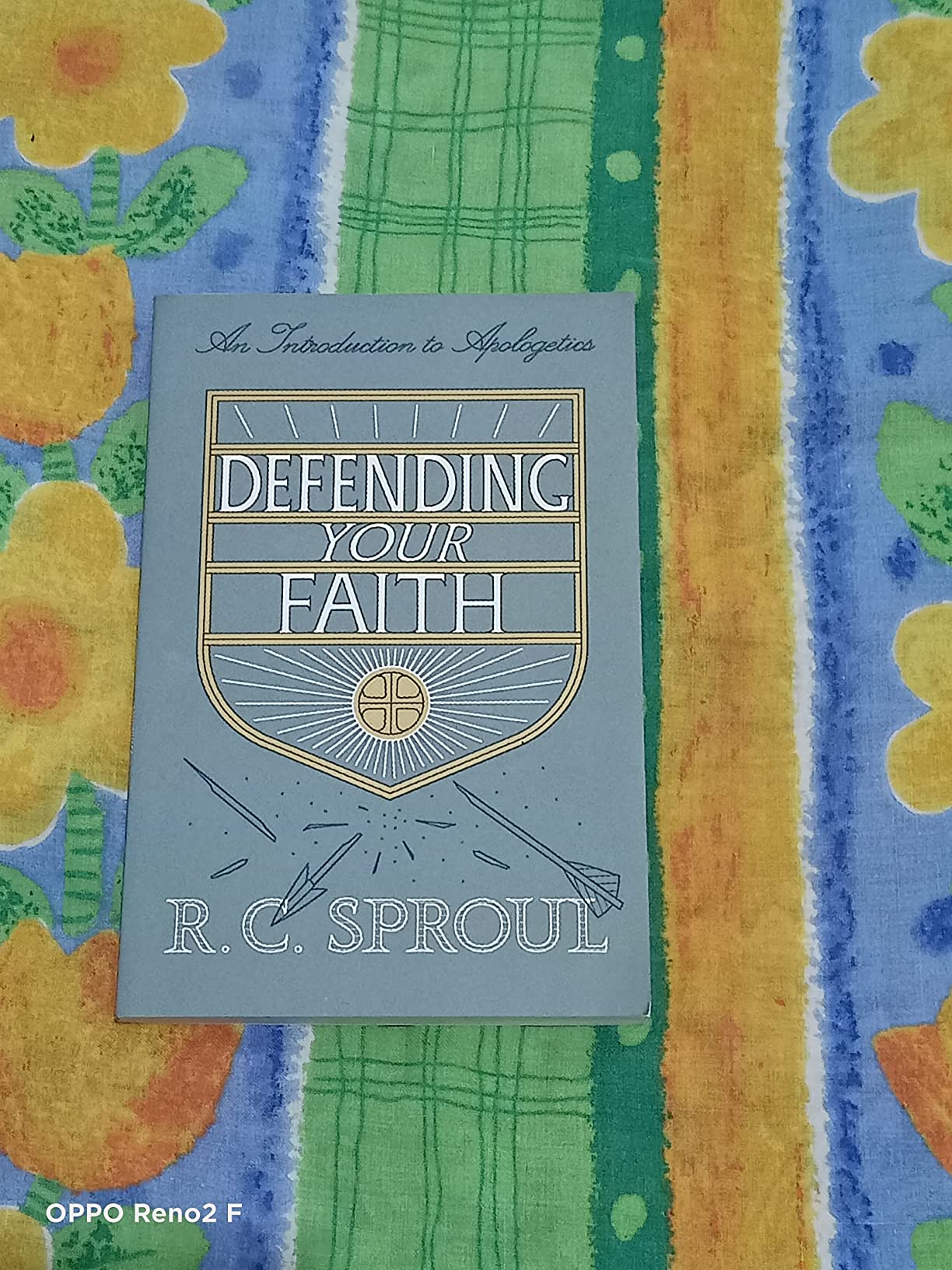 Defending Your Faith: An Introduction to Apologetics: Sproul, R. C ...