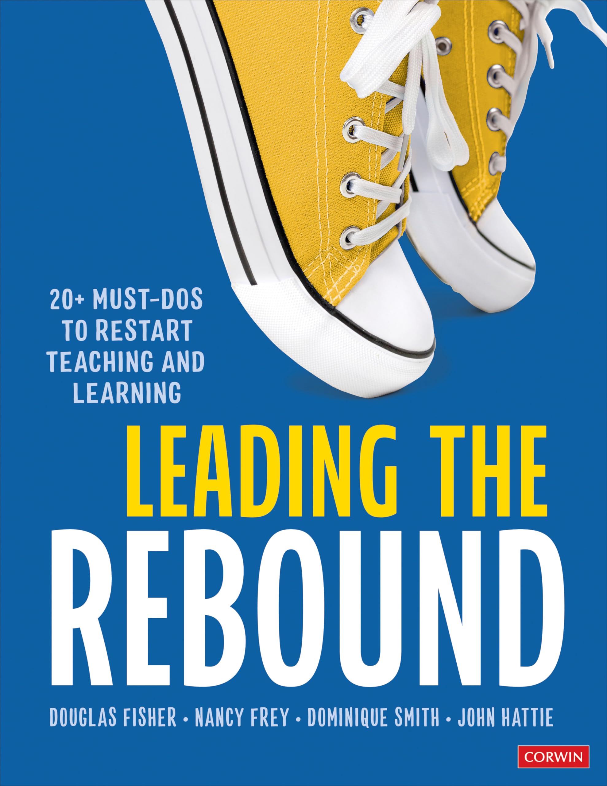 Leading the Rebound: 20+ Must-Dos to Restart Teaching and Learning ...