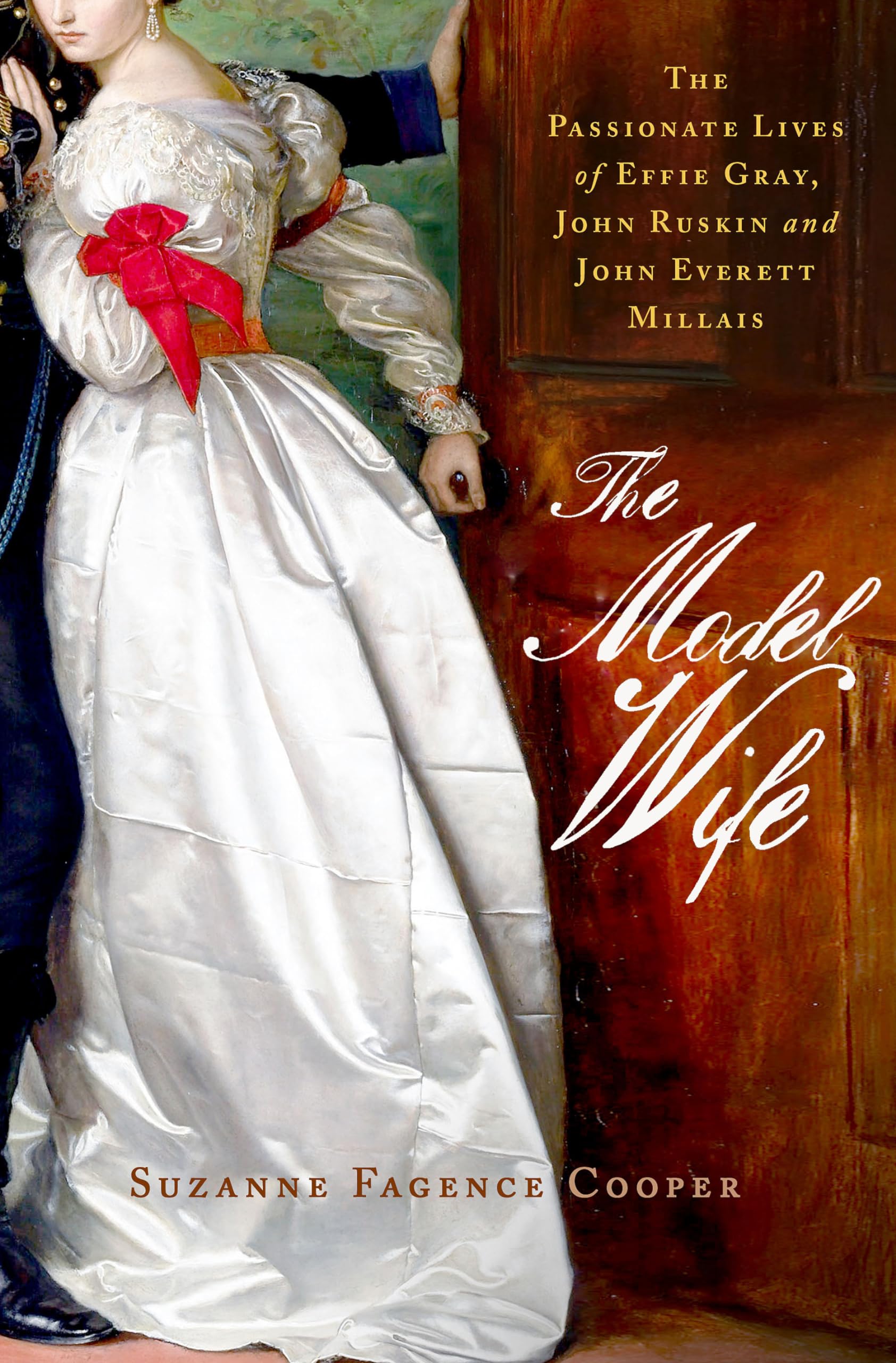 Effie: The Passionate Lives of Effie Gray, John Ruskin and John Everett ...