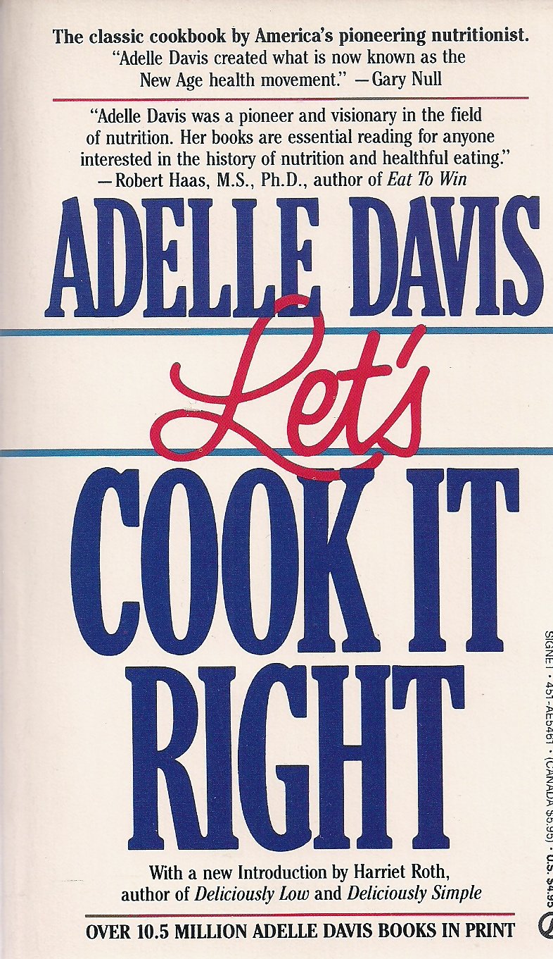 Let's Cook It Right: Davis, Adelle: 9780451154613: Amazon.com: Books