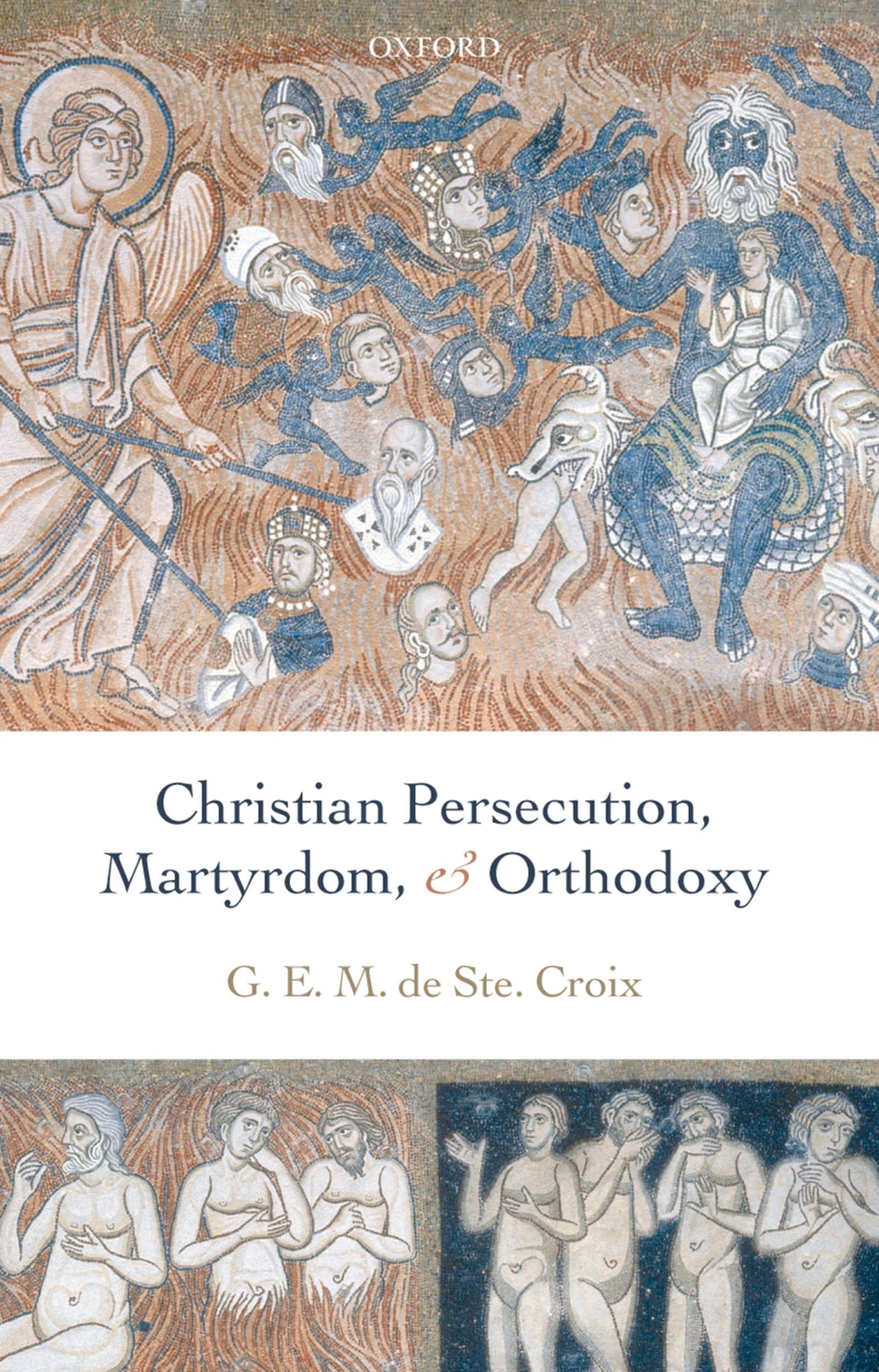 Amazon.com: Christian Persecution, Martyrdom, and Orthodoxy ...