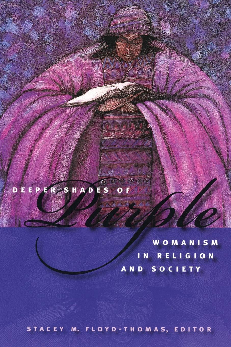 Deeper Shades of Purple: Womanism in Religion and Society (Religion ...