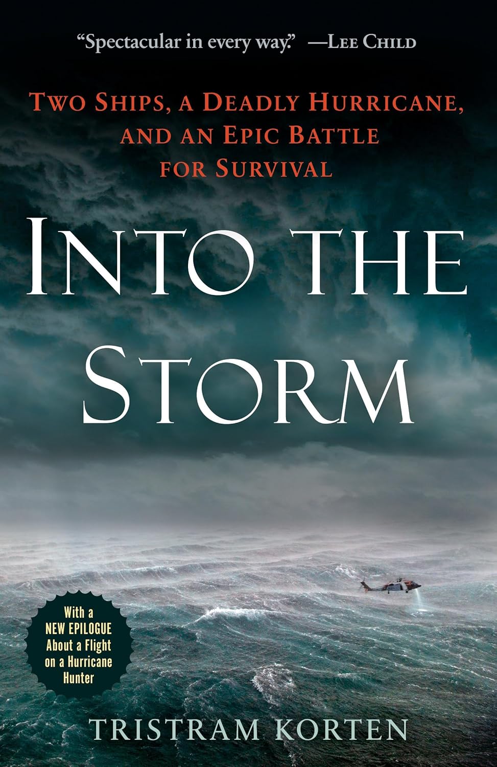 Into the Storm: Two Ships, a Deadly Hurricane, and an Epic Battle for ...