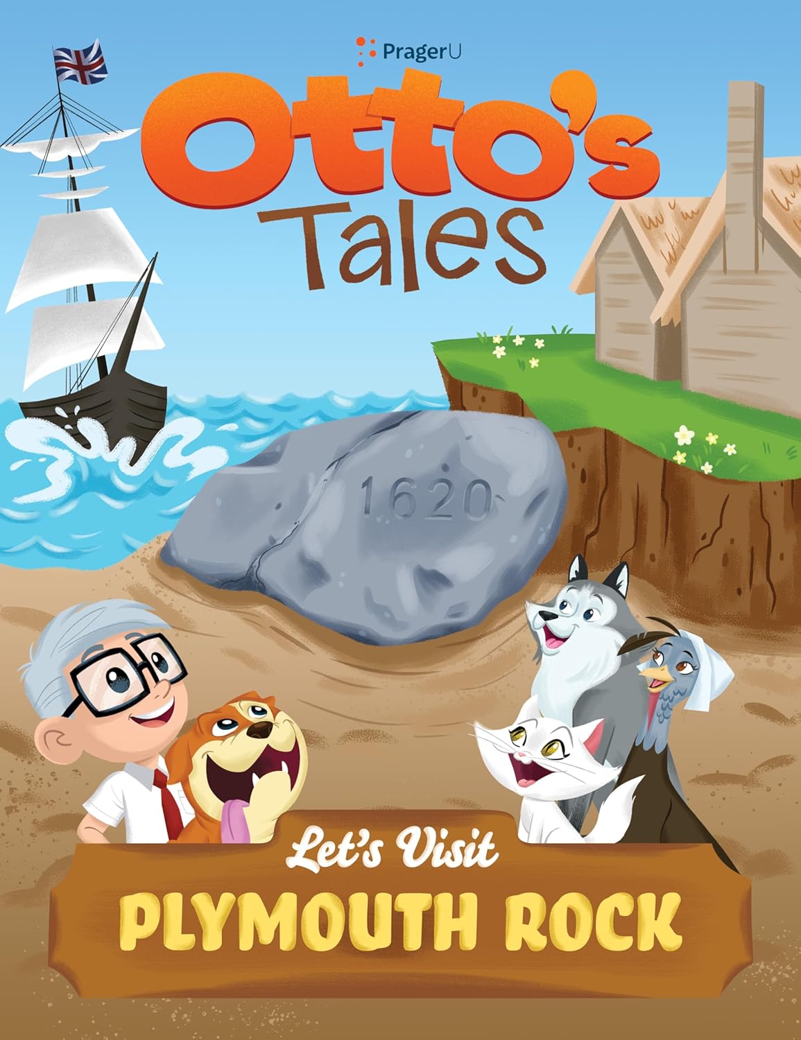 Otto's Tales: Let's Visit Plymouth Rock - Kindle edition by PragerU ...