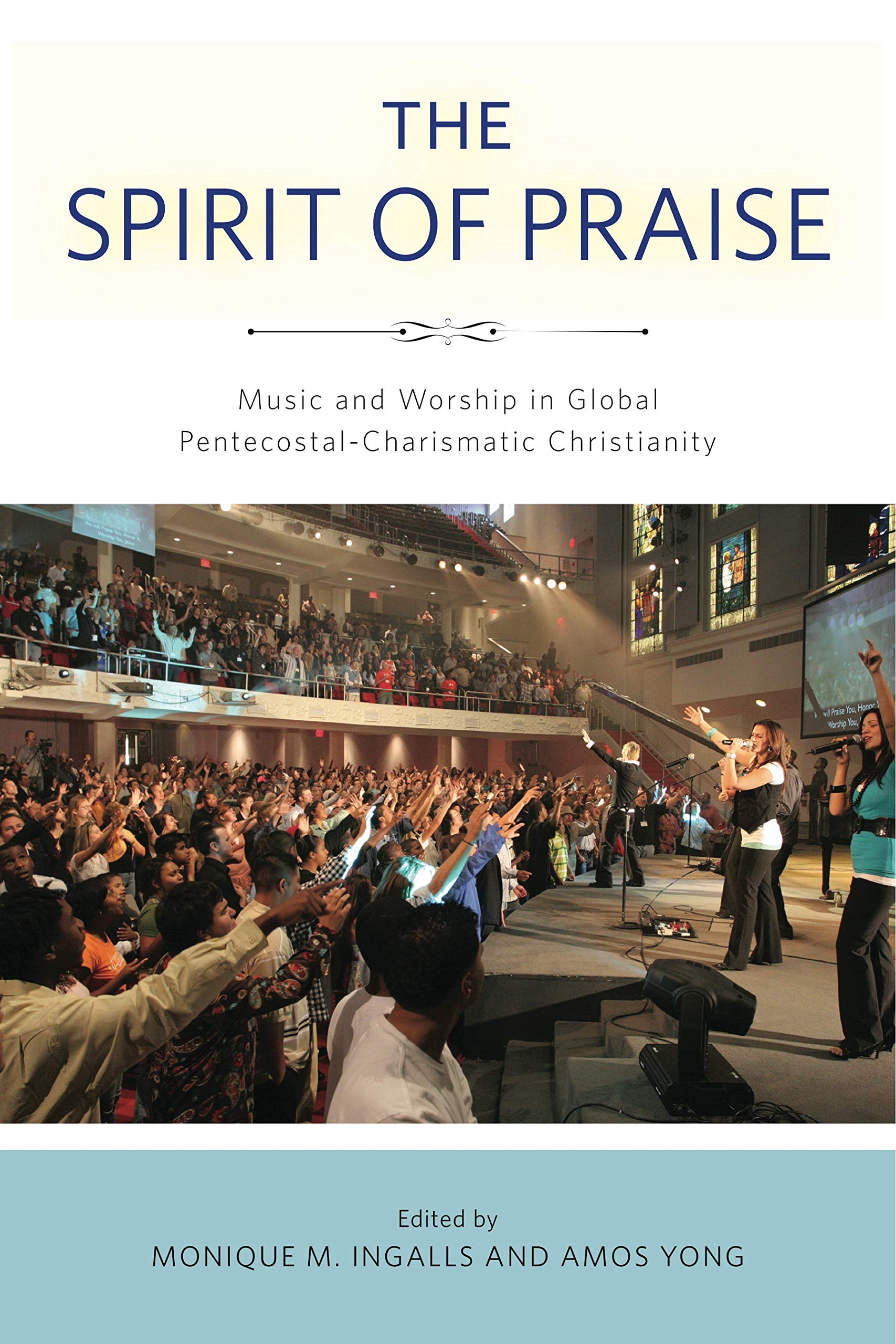 The Spirit of Praise: Music and Worship in Global Pentecostal ...