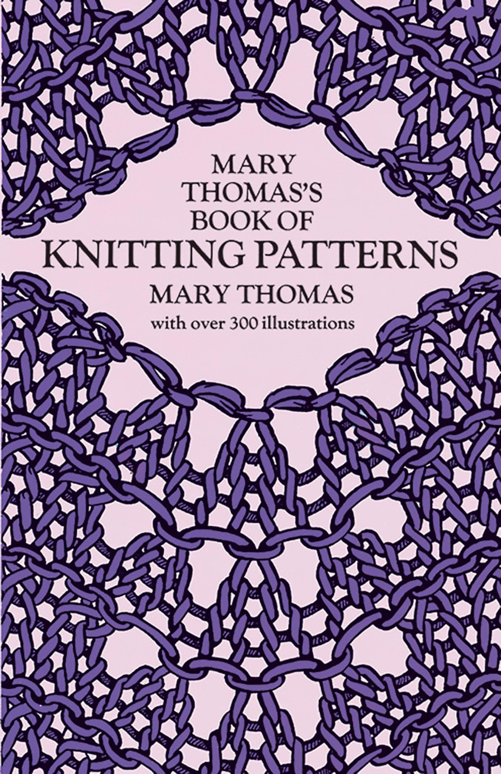Mary Thomas's Book of Knitting Patterns (Dover Crafts: Knitting ...