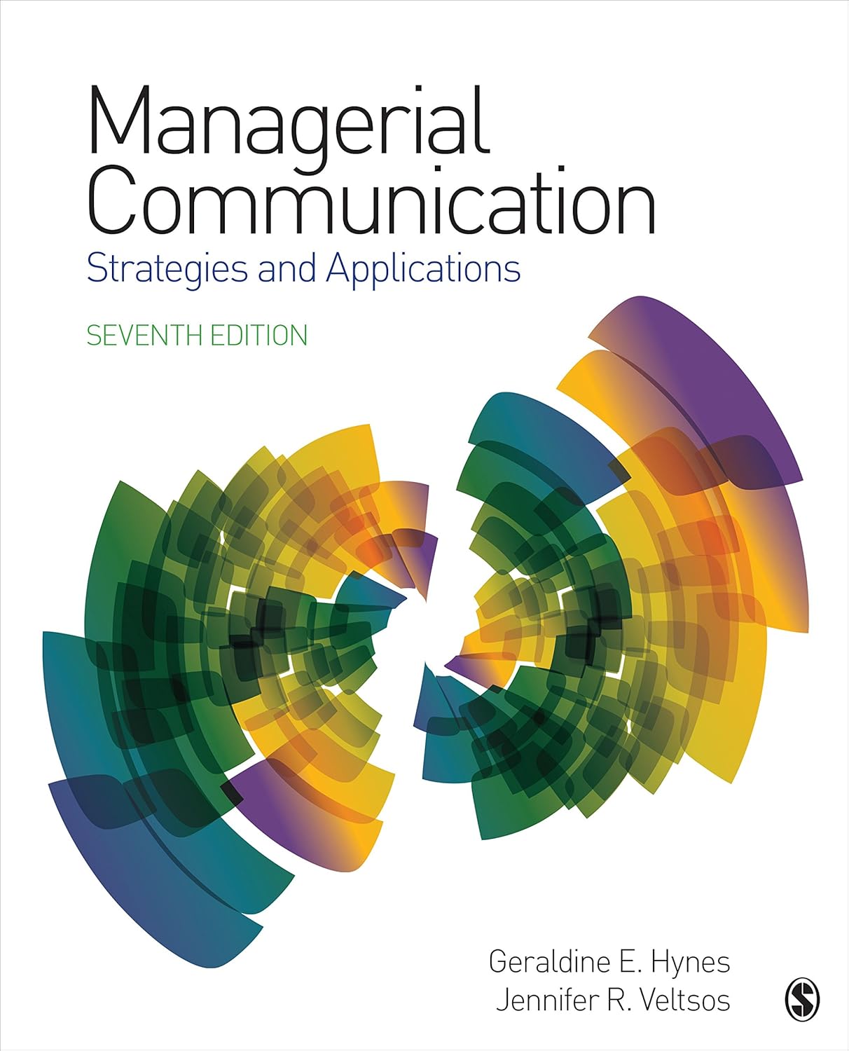 Managerial Communication: Strategies and Applications: 9781506365121 ...