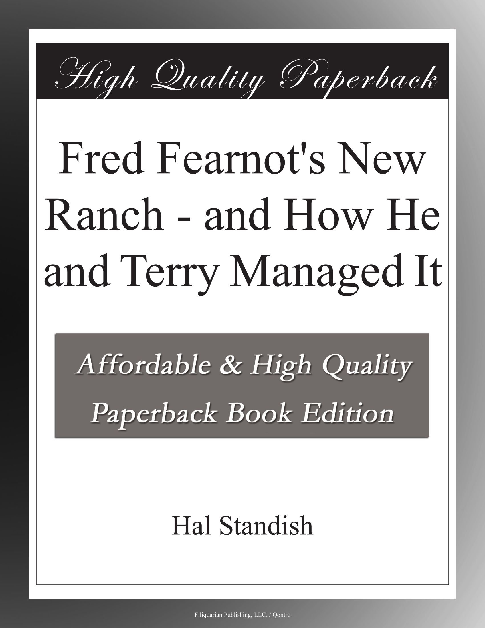 Fred Fearnot's New Ranch - and How He and Terry Managed It: Standish ...