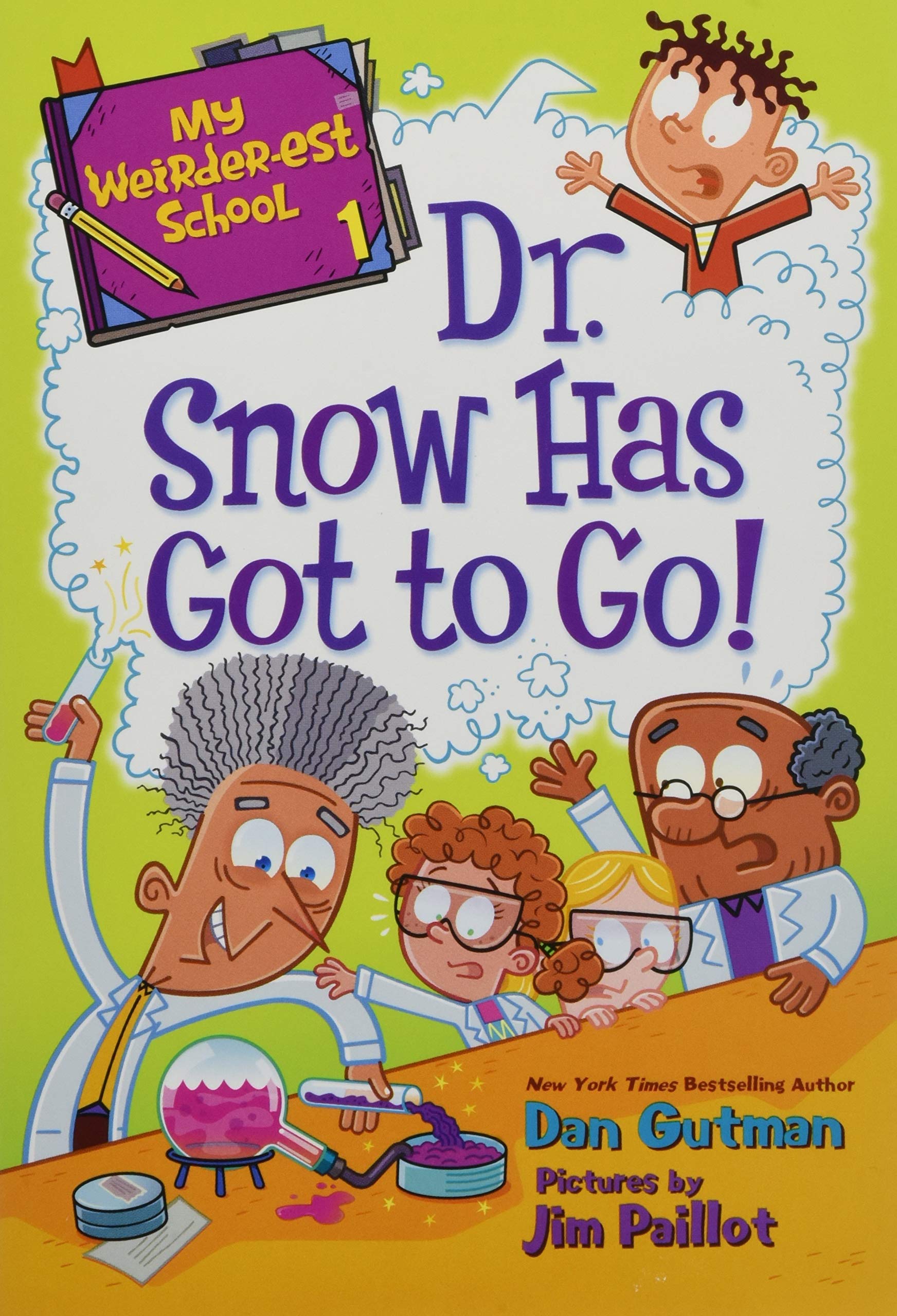 My Weirder-est School #1: Dr. Snow Has Got to Go!: Gutman, Dan, Paillot ...