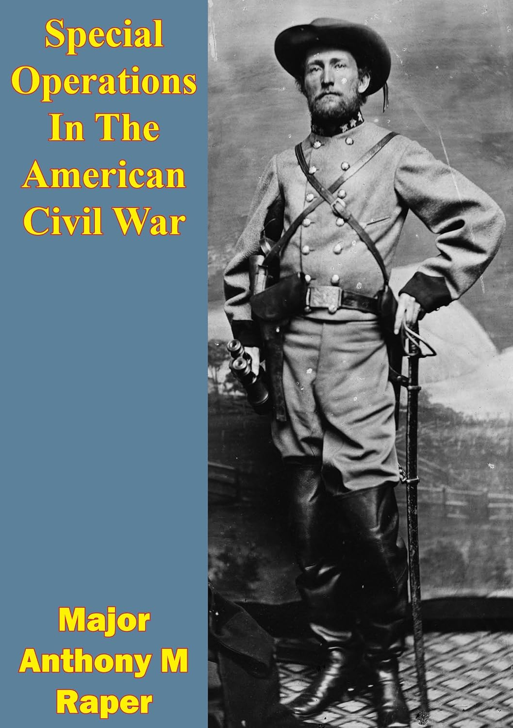 Amazon.com: Special Operations In The American Civil War eBook : Raper ...