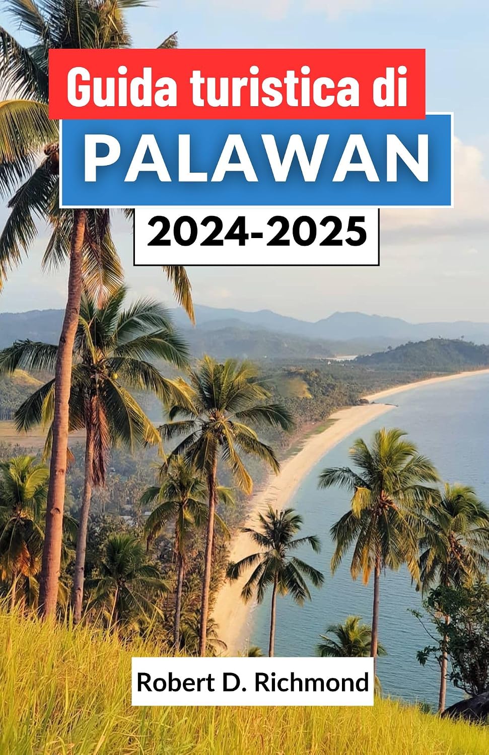 Guida turistica di Palawan 2024-2025: Una guida completa alle spiagge ...
