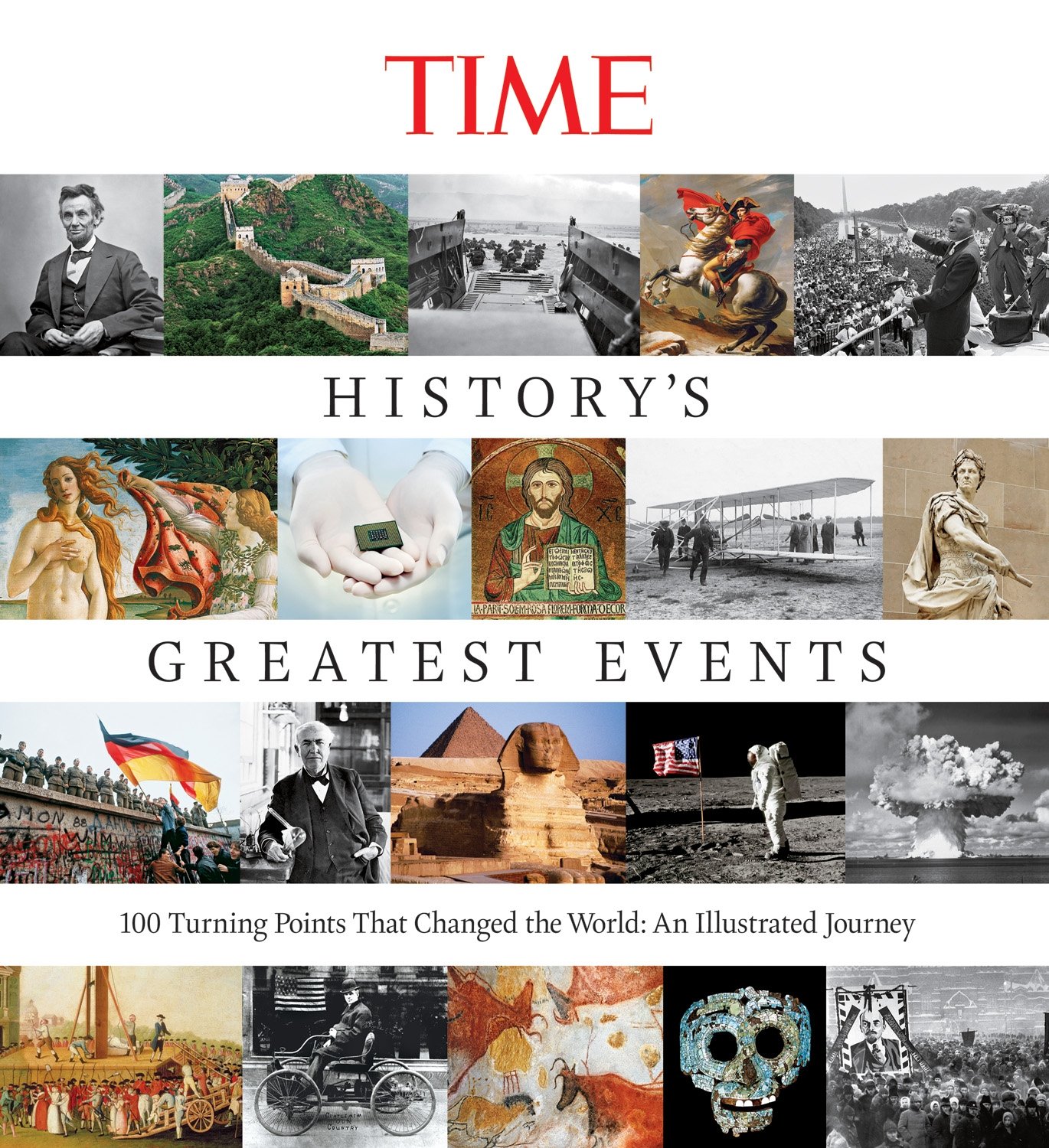 History's Greatest Events: 100 Turning Points That Changed the World ...