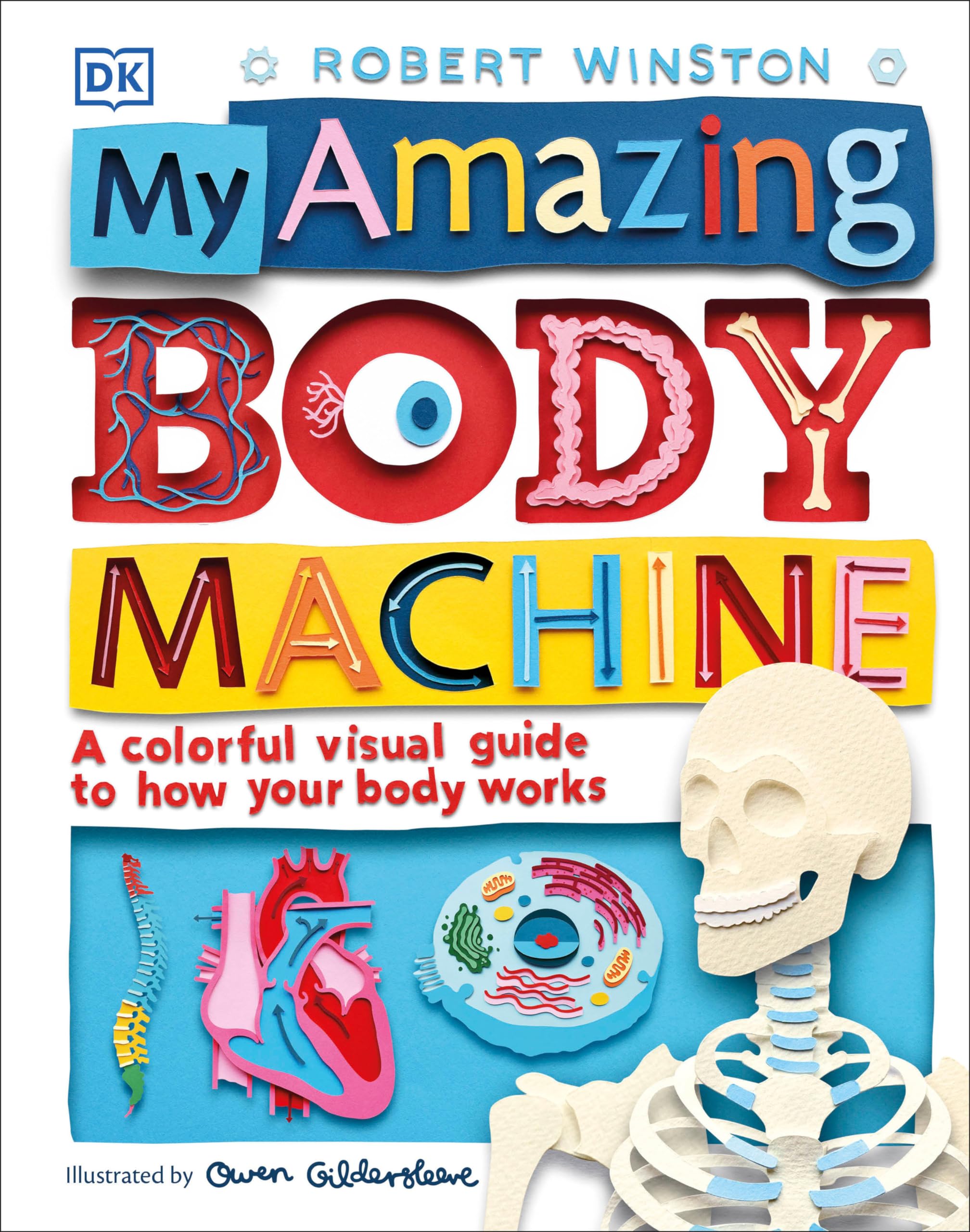 Snapklik.com : My Amazing Body Machine: A Colorful Visual Guide To How ...