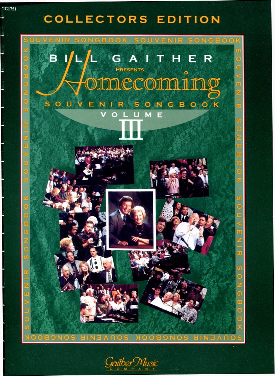 BILL GAITHER PRESENTS HOMECOMING SOUVENIR SONGBOOK VOLUME 3 (COLLECTORS ...