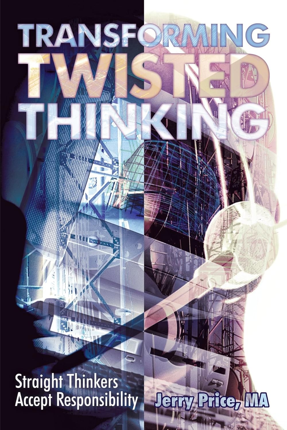 Amazon.com: Transforming Twisted Thinking: Straight Thinkers Accept ...