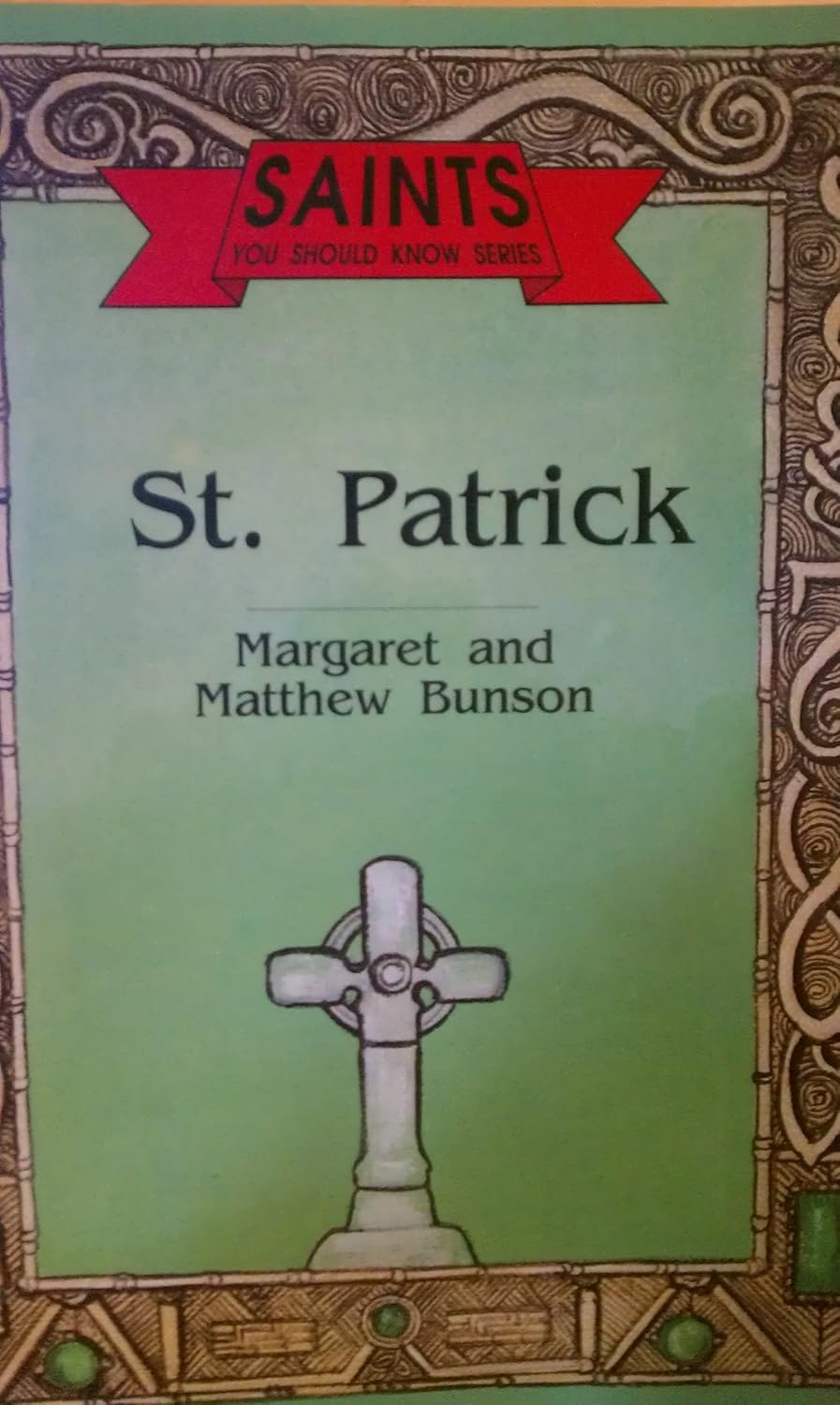 St. Patrick (Saints You Should Know Series): Margaret Bunson, Matthew ...