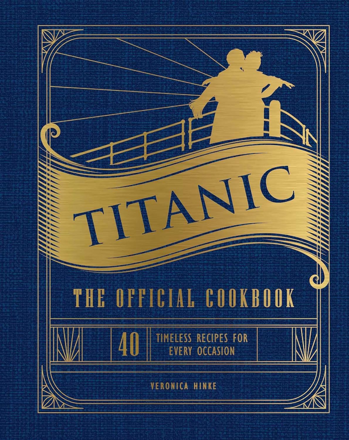 Titanic: The Official Cookbook: 40 Timeless Recipes for Every Occasion ...