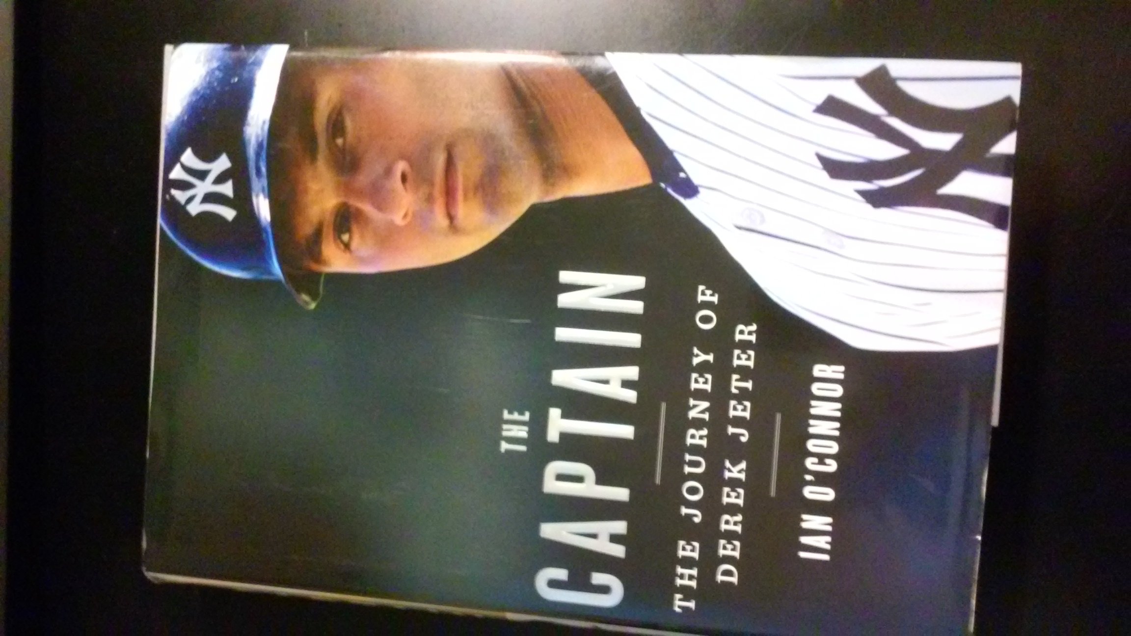 The Captain: The Journey of Derek Jeter: O'Connor, Ian: 9780547327938 ...
