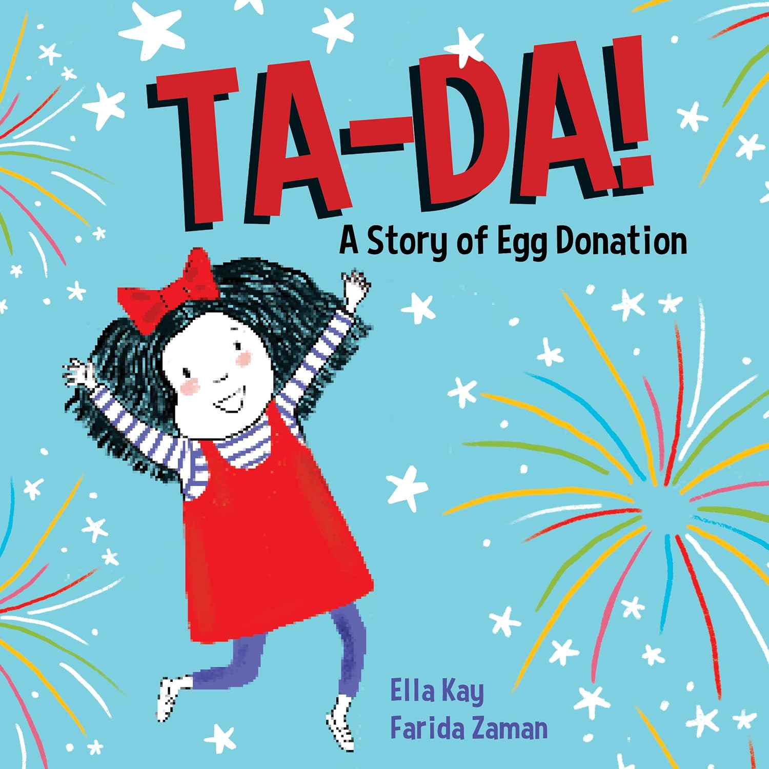 TA-DA! A Story of Egg Donation eBook : Kay, Ella, Zaman, Farida: Amazon ...
