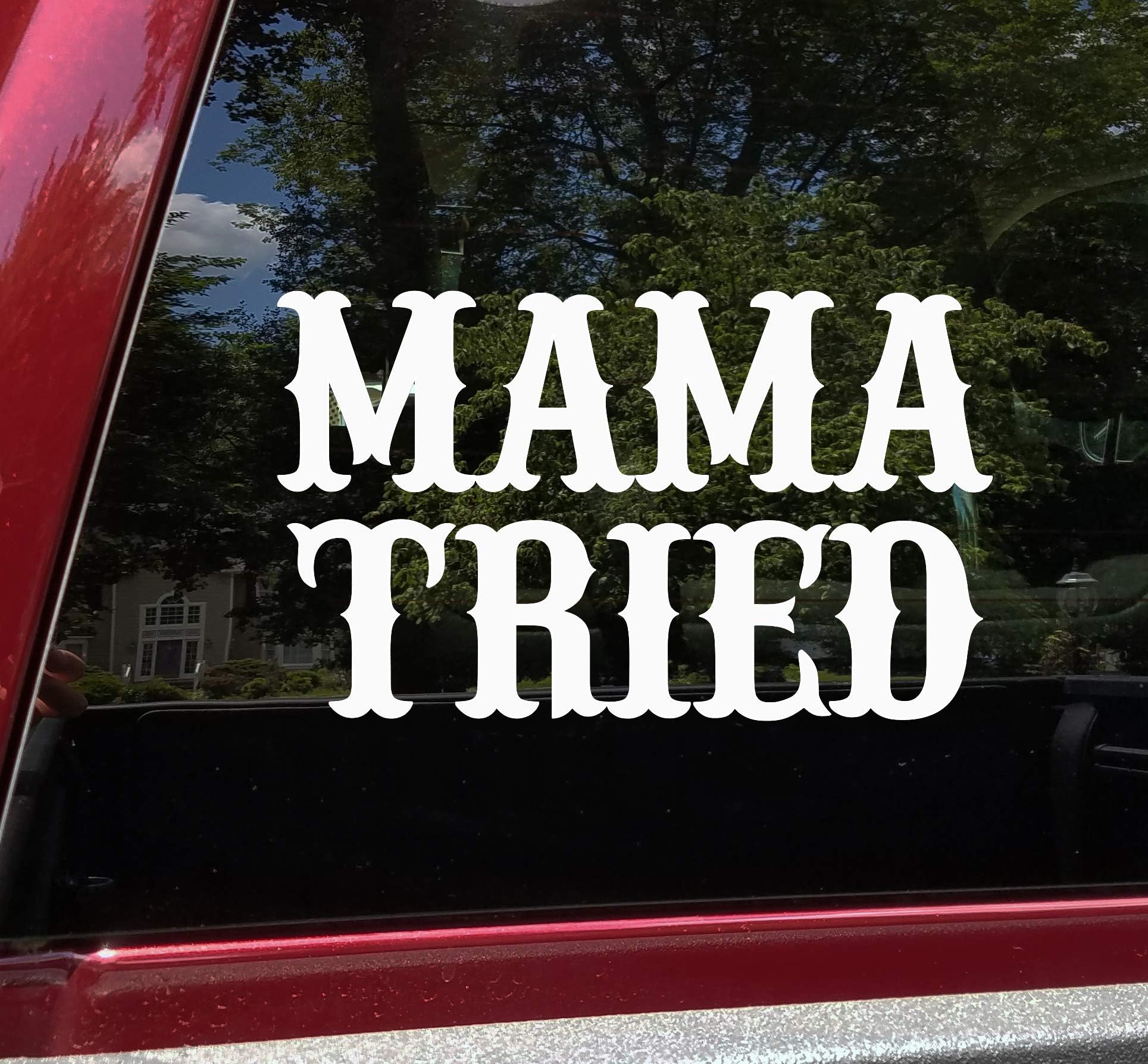 Amazon.com - Mama Tried Sticker - Sticker Graphic - Auto, Wall, Laptop ...