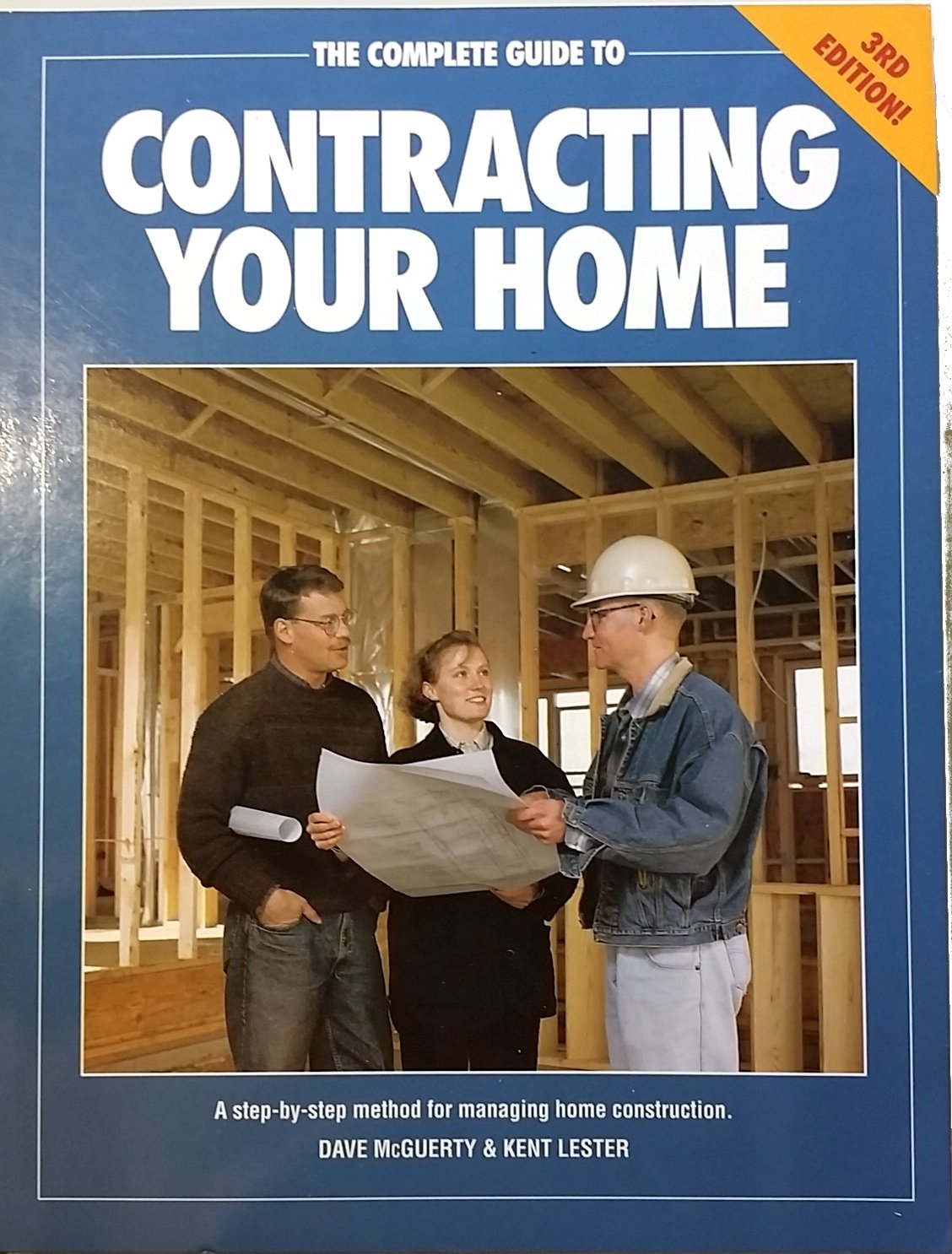 The Complete Guide to Contracting Your Home: Dave McGuerty, Kent Lester ...