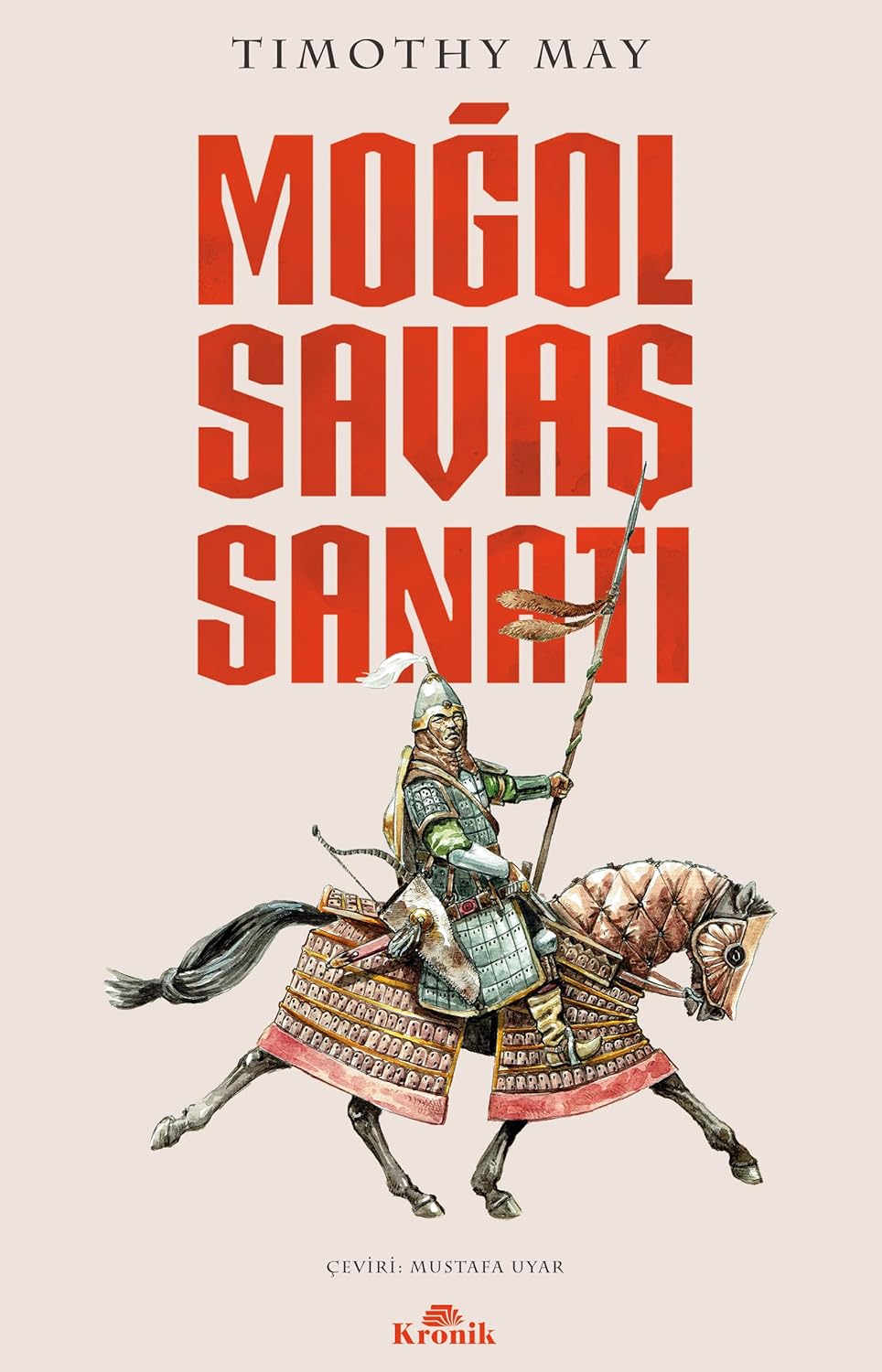 Moğol Savaş Sanatı : Timothy May, Mustafa Uyar: Amazon.com.tr: Kitap