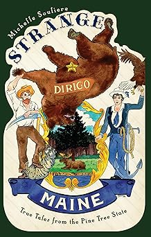 Amazon.com: Strange Maine: True Tales from the Pine Tree State ...